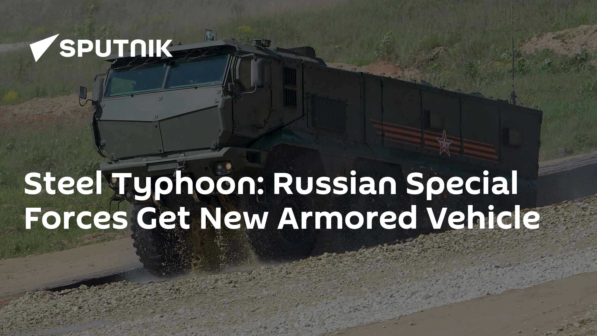 Steel Typhoon: Russian Special Forces Get New Armored Vehicle - 25.05. ...