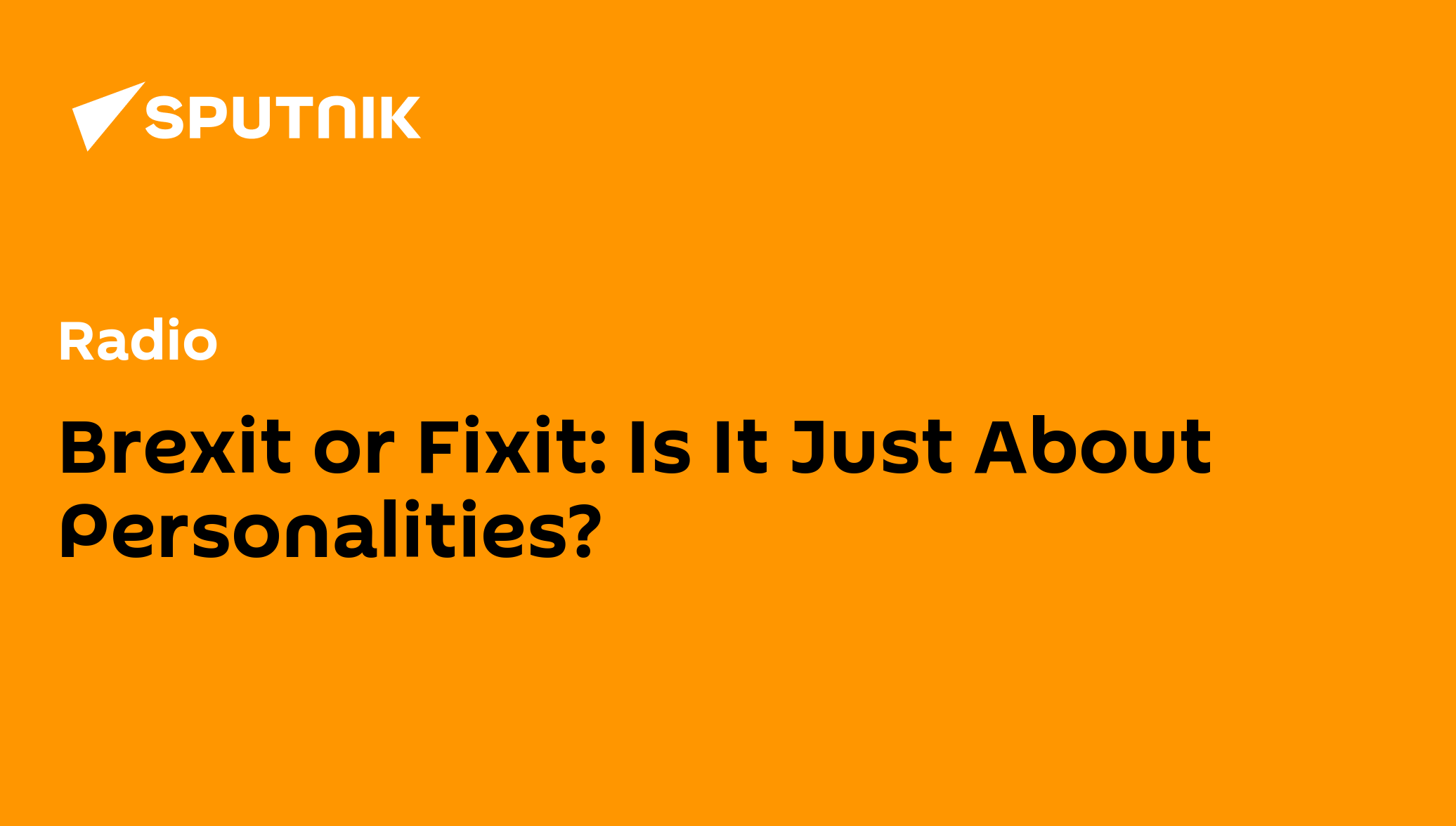 Brexit or Fixit: Is It Just About Personalities? - 27.05.2016, Sputnik ...