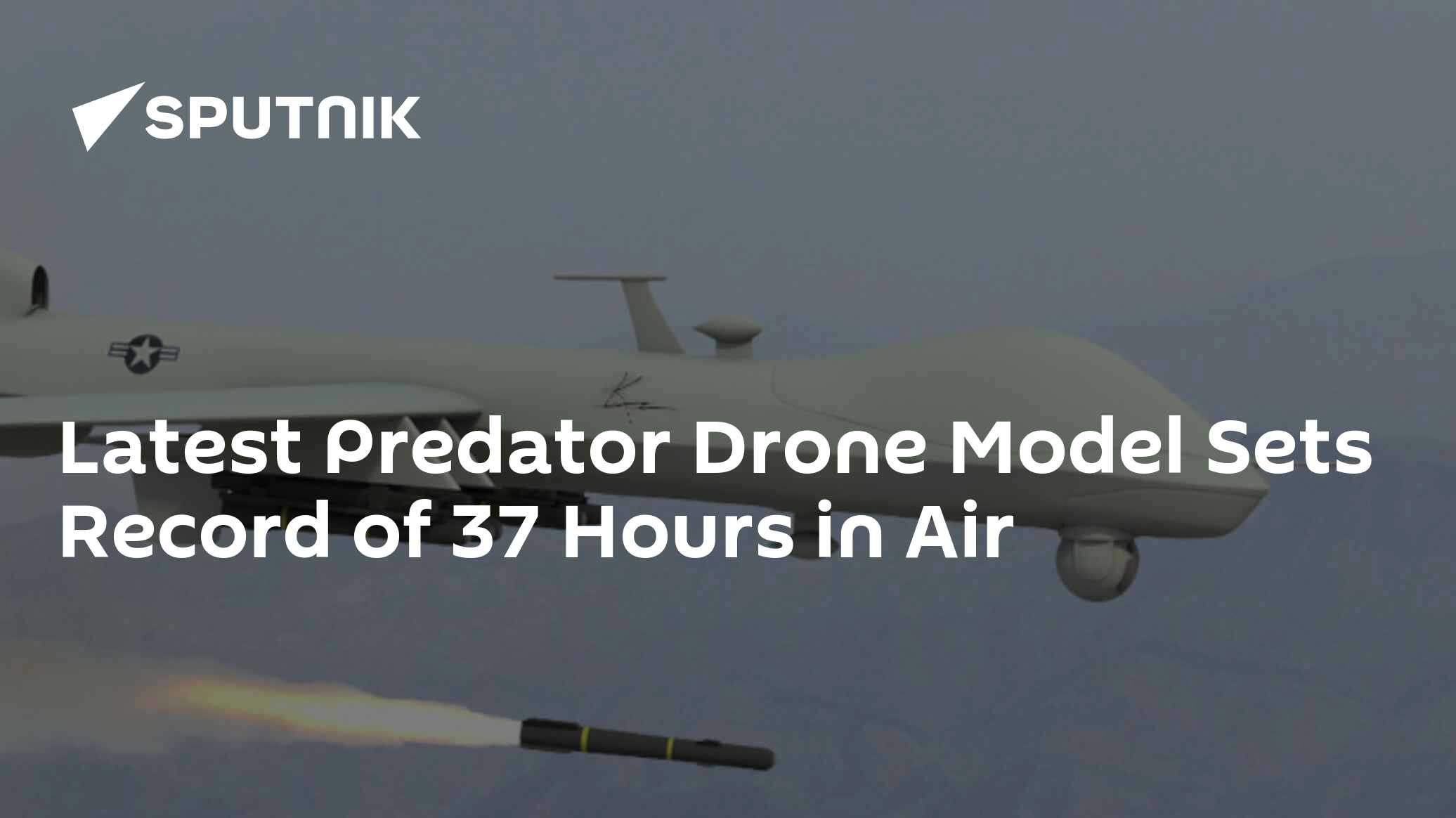 Latest Predator Drone Model Sets Record of 37 Hours in Air - 01.06.2016 ...