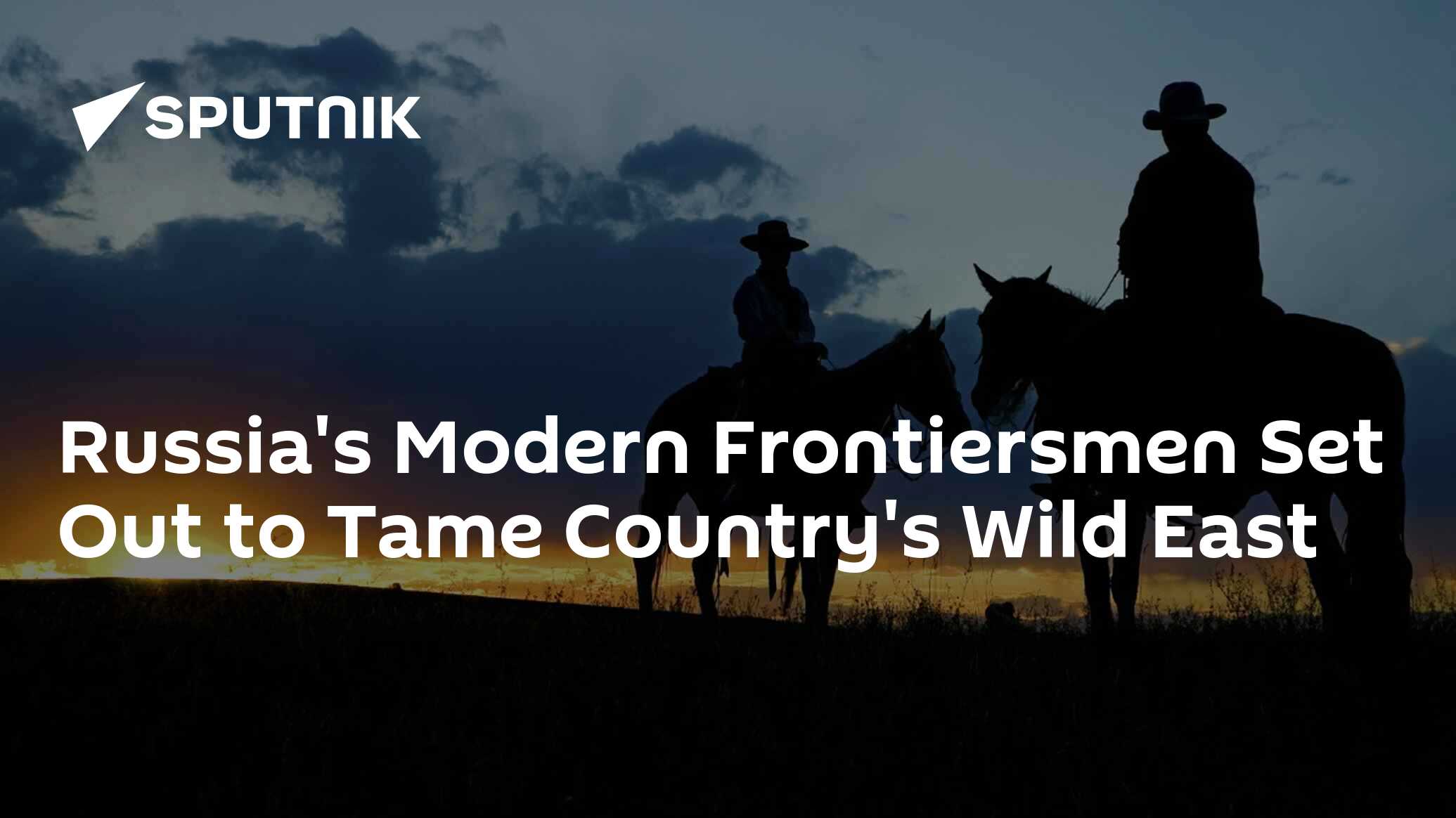 Russia's Modern Frontiersmen Set Out to Tame Country's Wild East - 04. ...