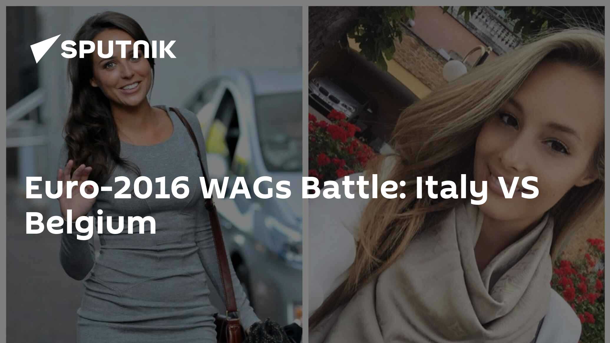 Euro-2016 WAGs Battle: Italy VS Belgium - 13.06.2016, Sputnik International