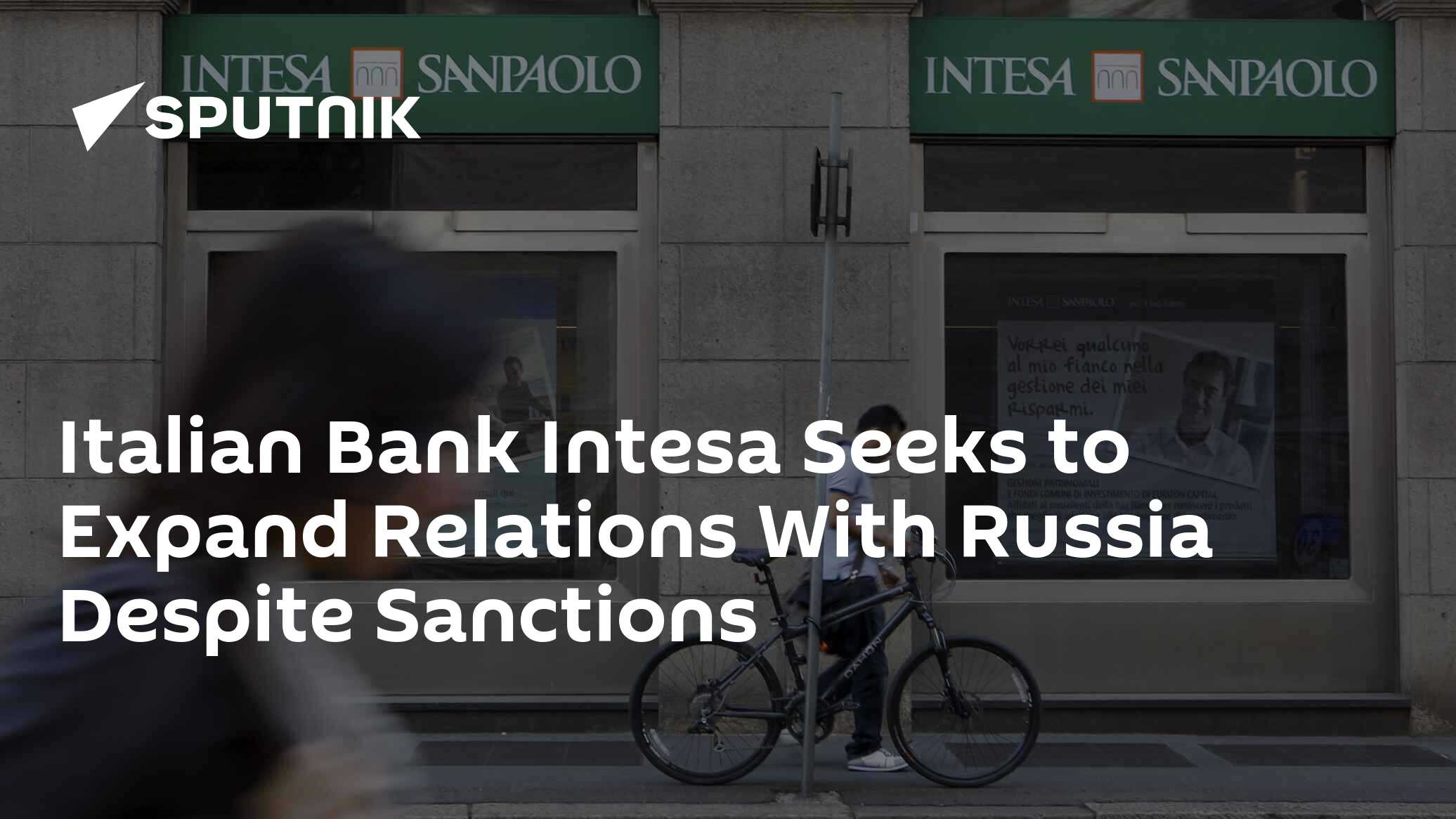 Italian Bank Intesa Seeks to Expand Relations With Russia Despite ...