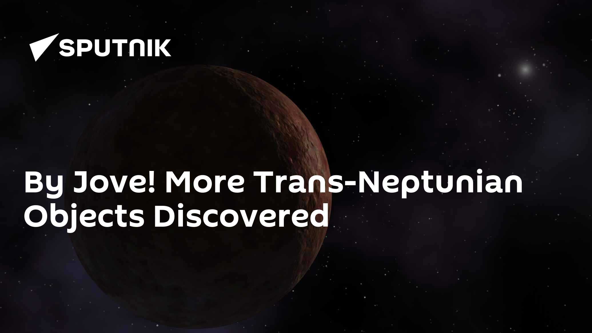 By Jove! More Trans-Neptunian Objects Discovered - 26.06.2016, Sputnik ...