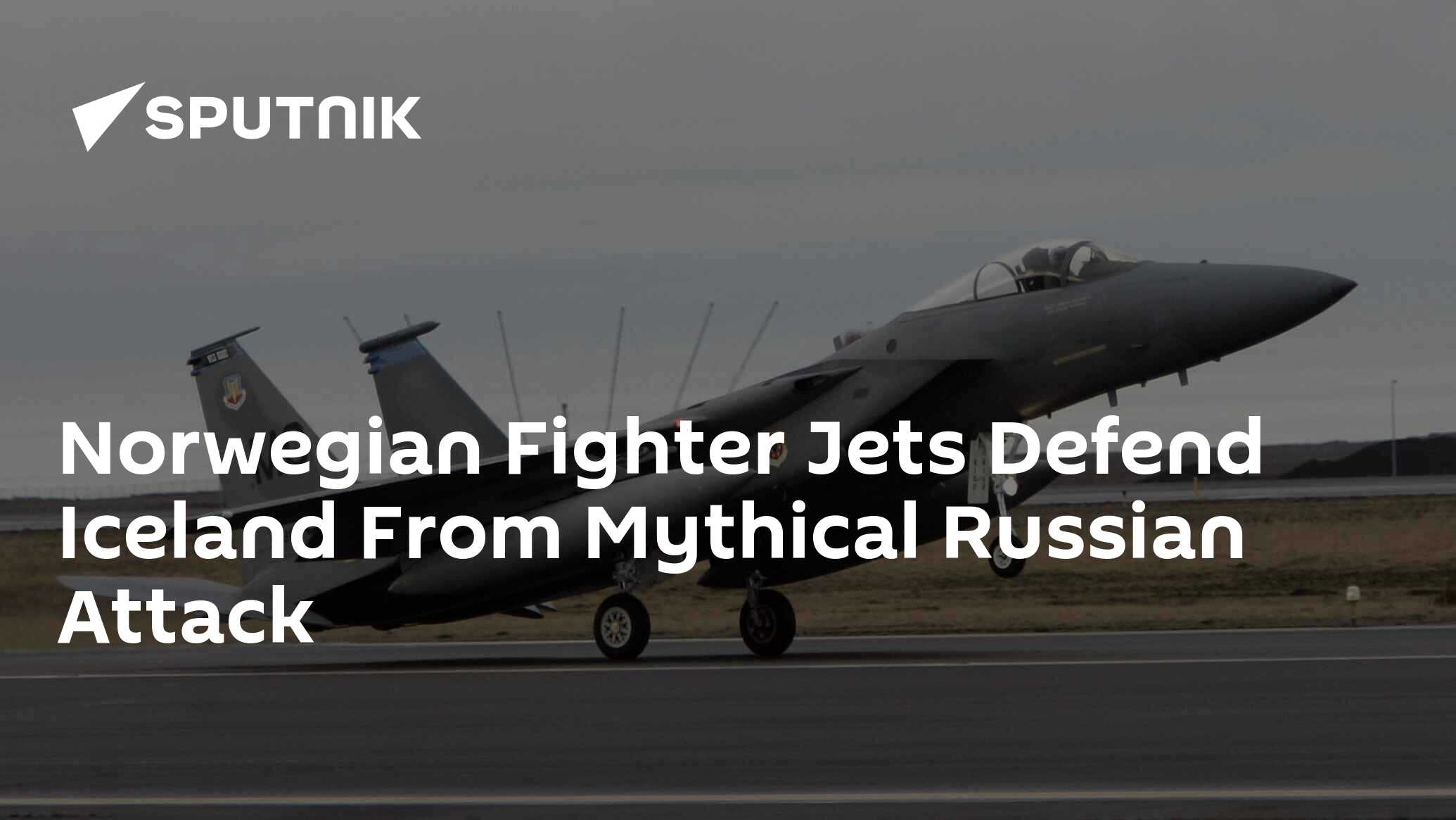 Norwegian Fighter Jets Defend Iceland From Mythical Russian Attack - 27 ...