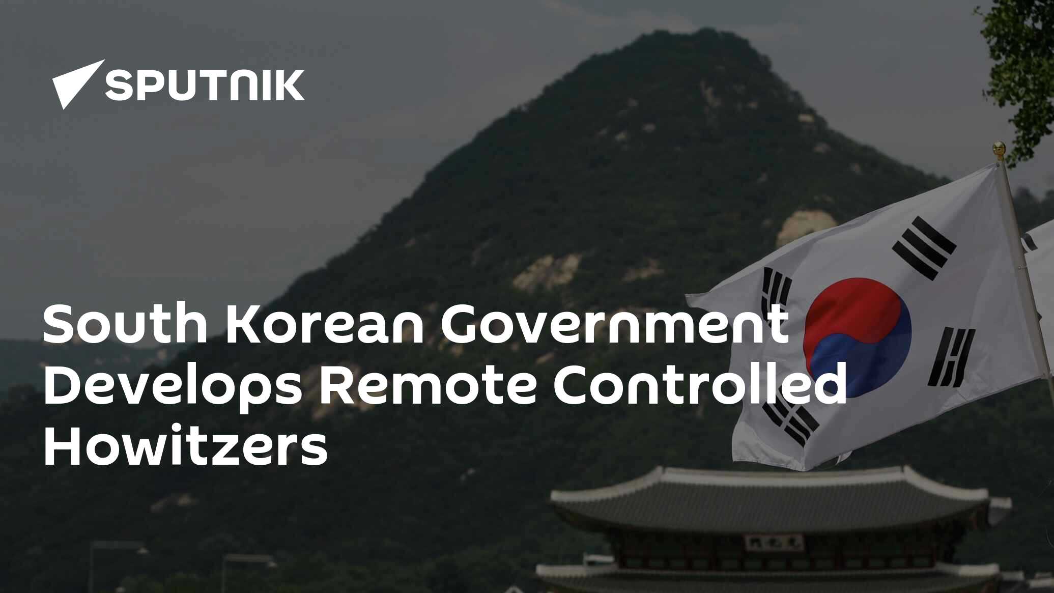 South Korean Government Develops Remote Controlled Howitzers - 28.06. ...