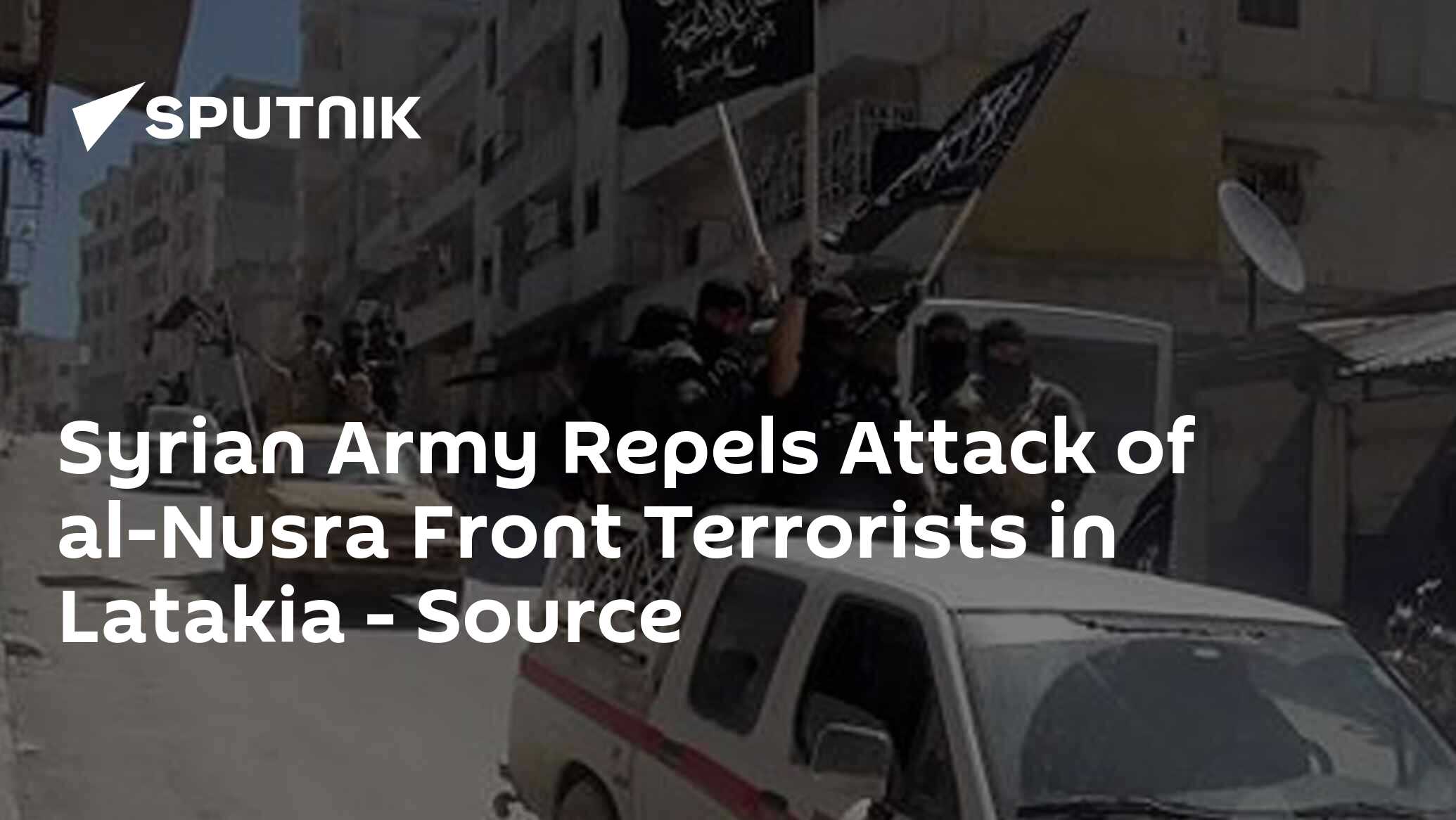 Syrian Army Repels Attack of al-Nusra Front Terrorists in Latakia ...