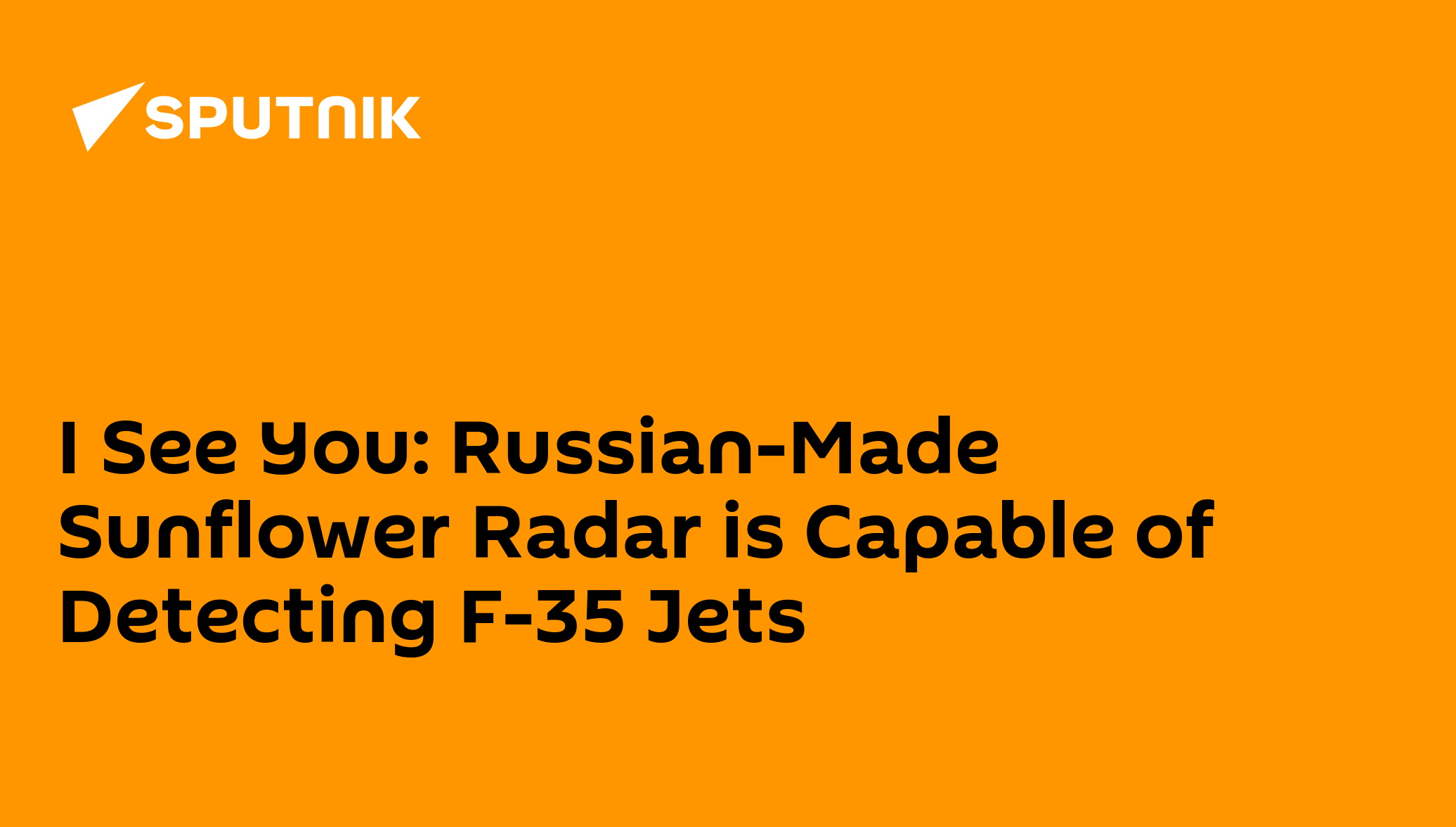 I See You: Russian-Made Sunflower Radar is Capable of Detecting F-35 ...