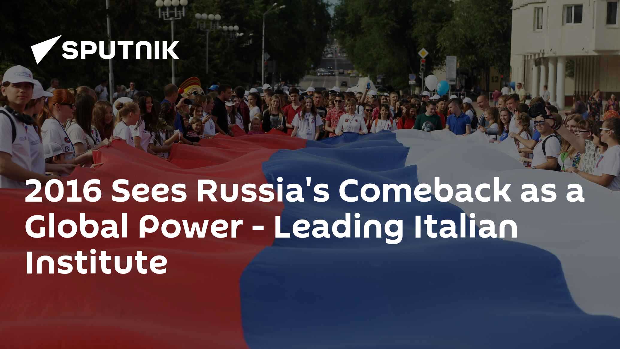 2016 Sees Russia's Comeback as a Global Power - Leading Italian ...