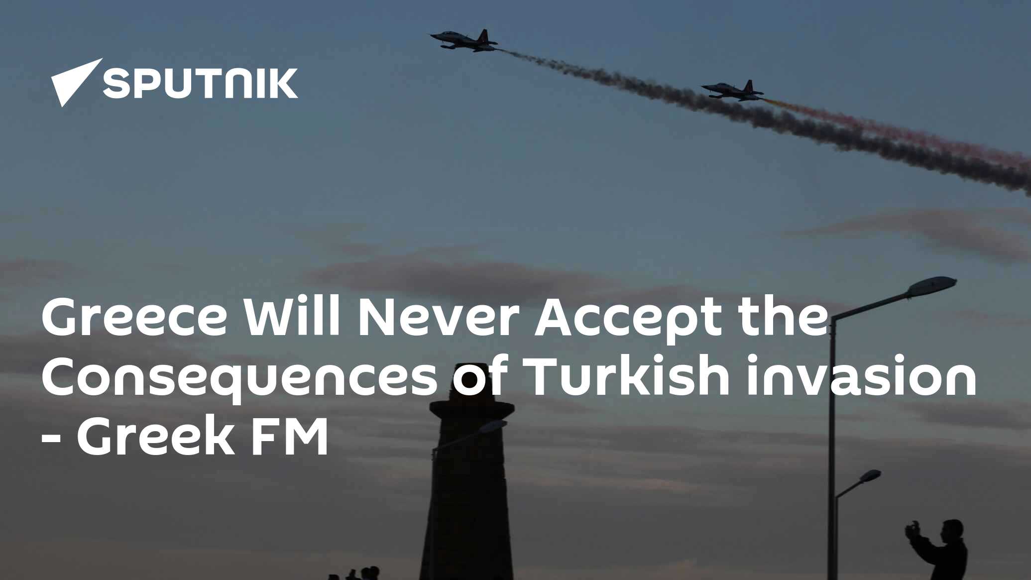 Greece Will Never Accept the Consequences of Turkish invasion - Greek ...