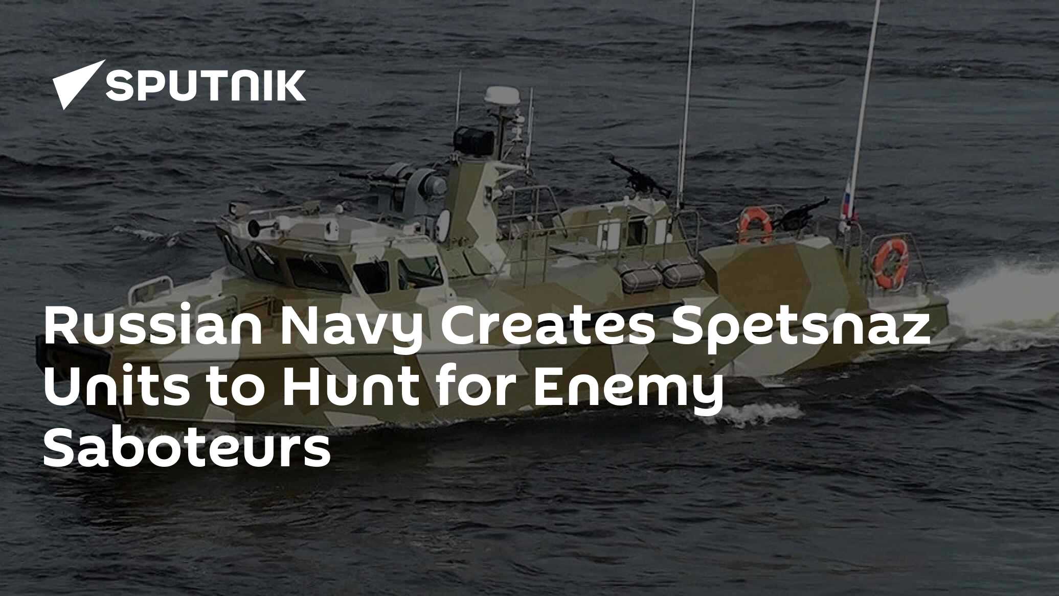 Russian Navy Creates Spetsnaz Units to Hunt for Enemy Saboteurs - 25.07 ...