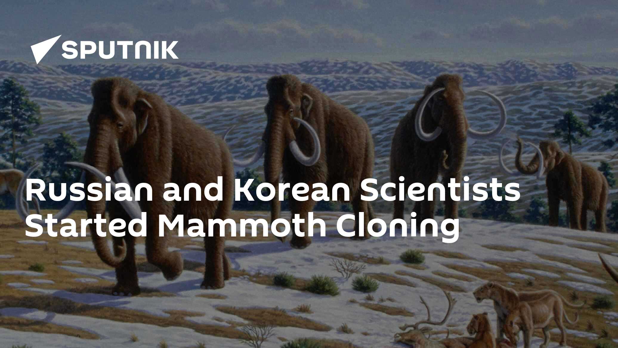 Russian and Korean Scientists Started Mammoth Cloning - 27.07.2016 ...