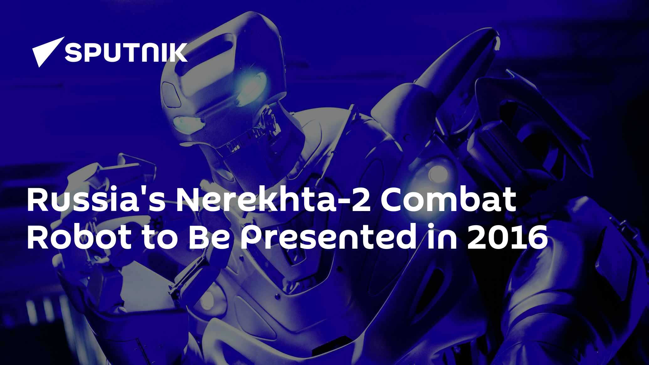 Russia's Nerekhta-2 Combat Robot to Be Presented in 2016 - 03.08.2016 ...