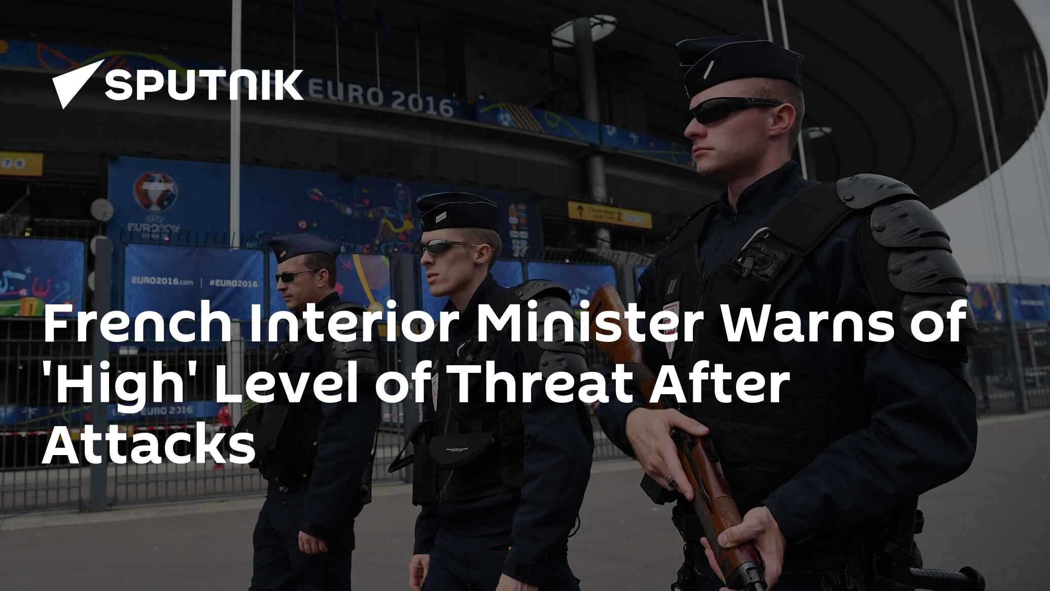 French Interior Minister Warns of 'High' Level of Threat After Attacks ...