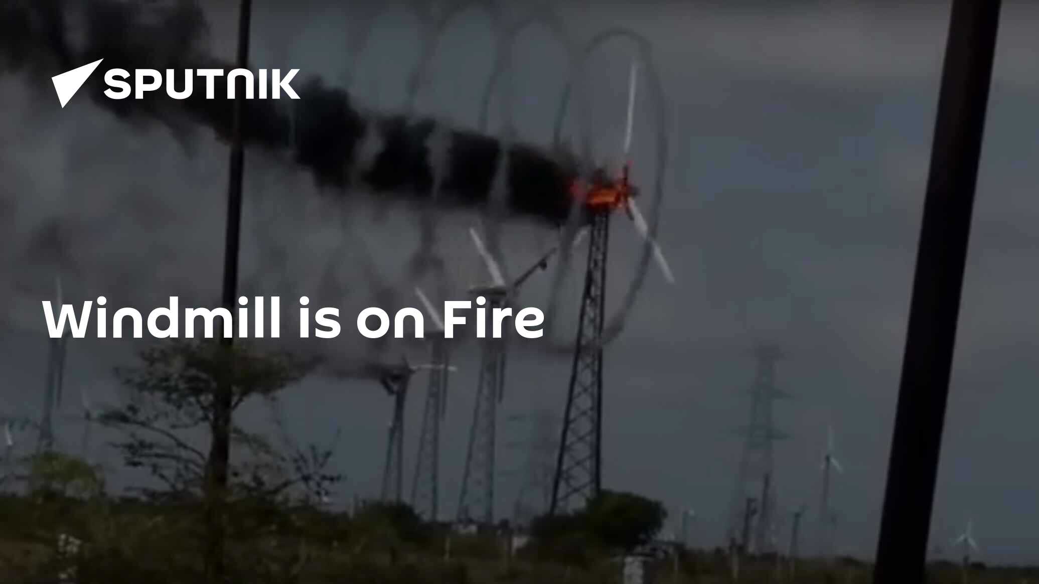 Windmill is on Fire - 06.08.2016, Sputnik International