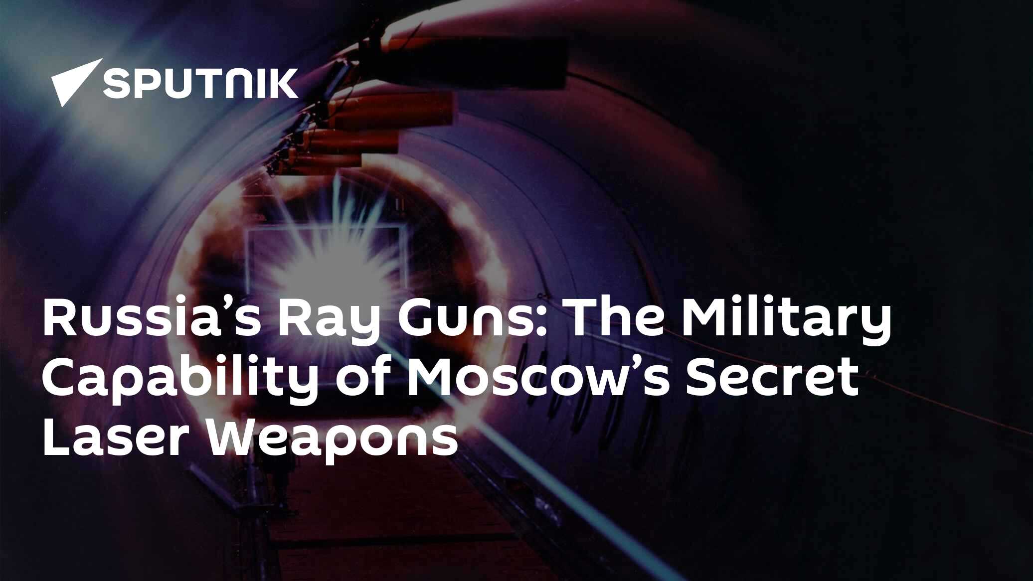 Russia’s Ray Guns: The Military Capability of Moscow’s Secret Laser ...