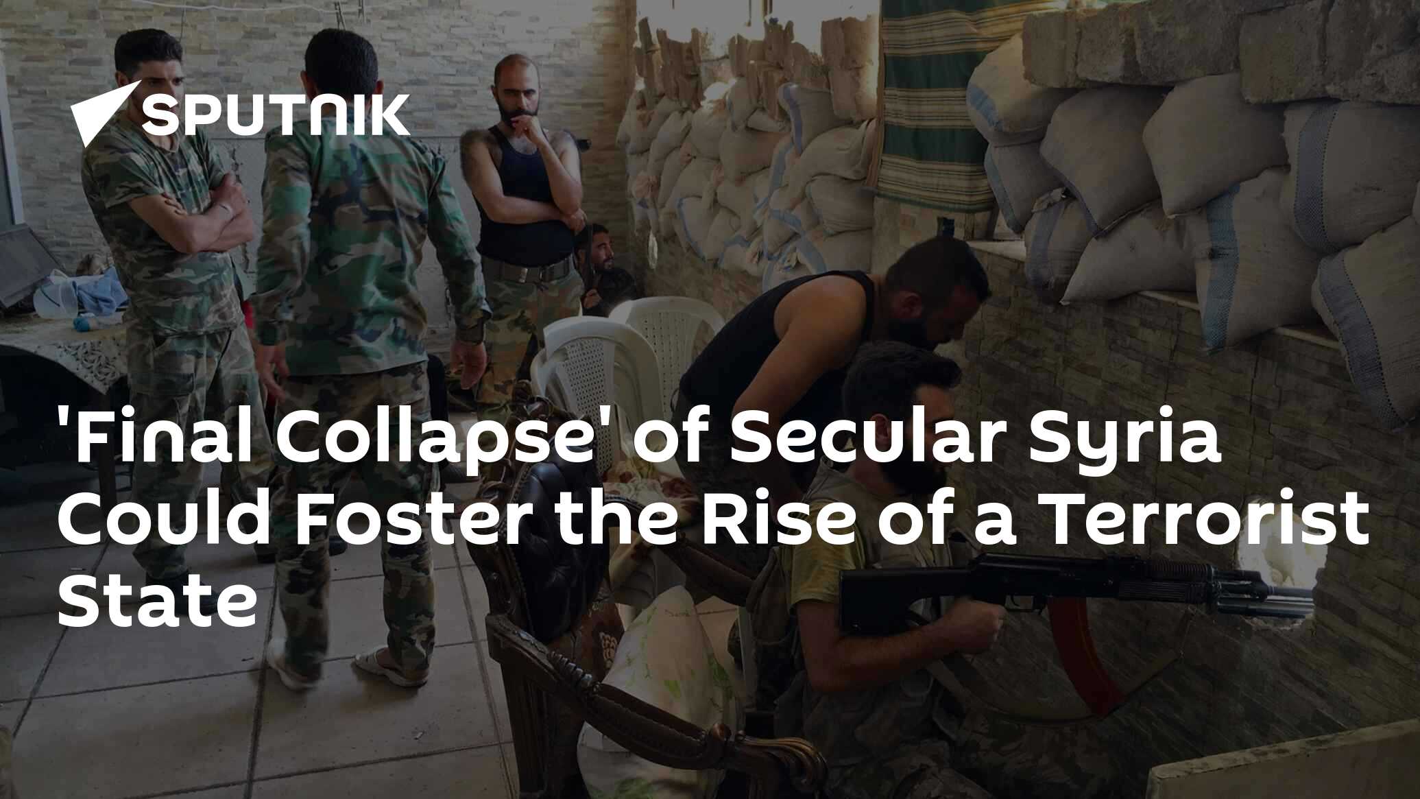 'Final Collapse' of Secular Syria Could Foster the Rise of a Terrorist ...