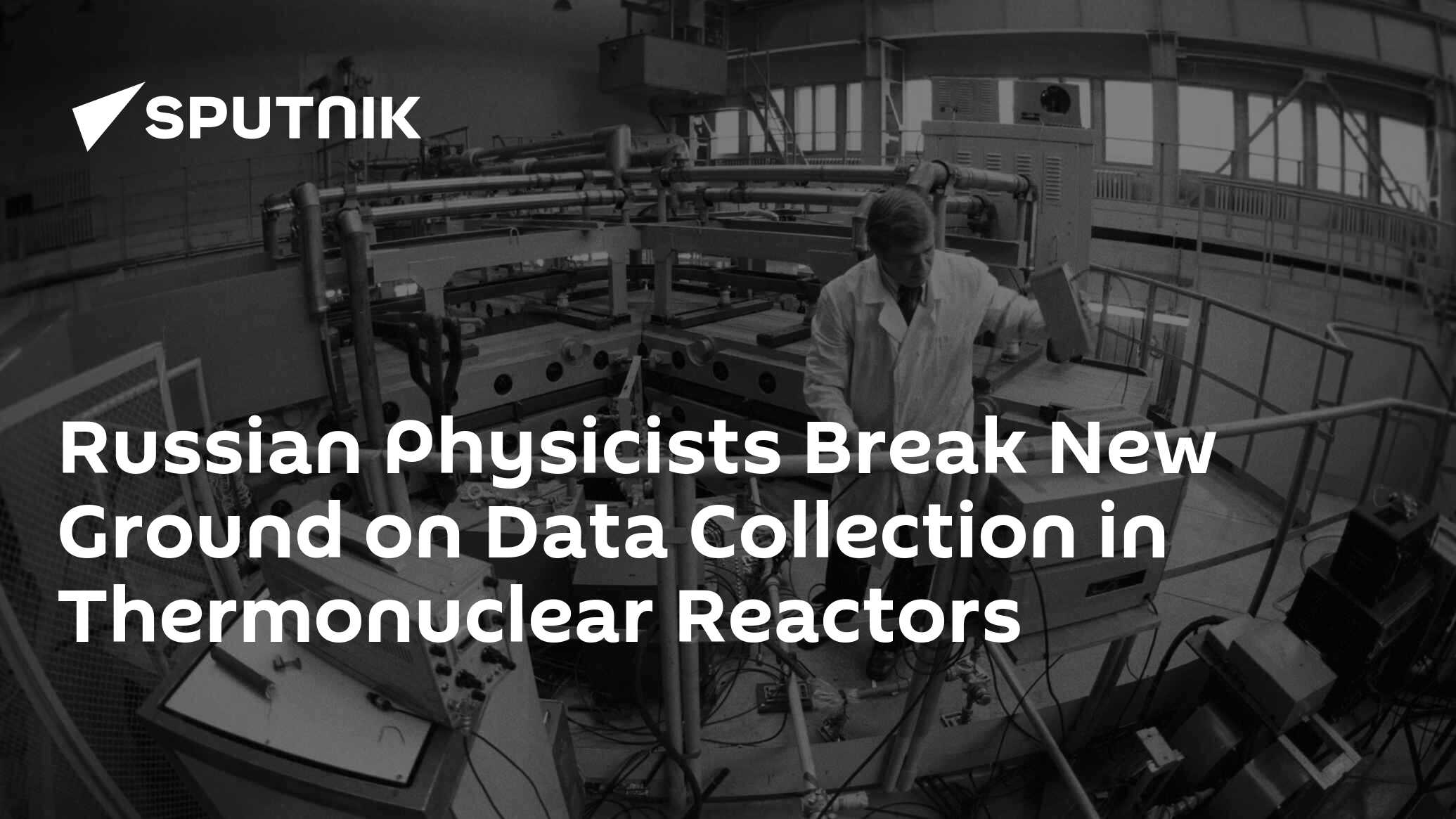 Russian Physicists Break New Ground on Data Collection in Thermonuclear ...