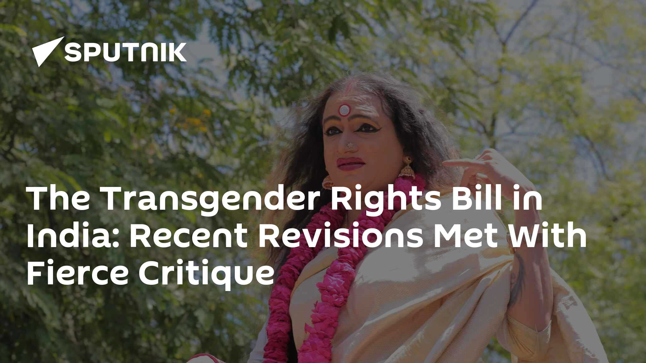 The Transgender Rights Bill in India: Recent Revisions Met With Fierce ...