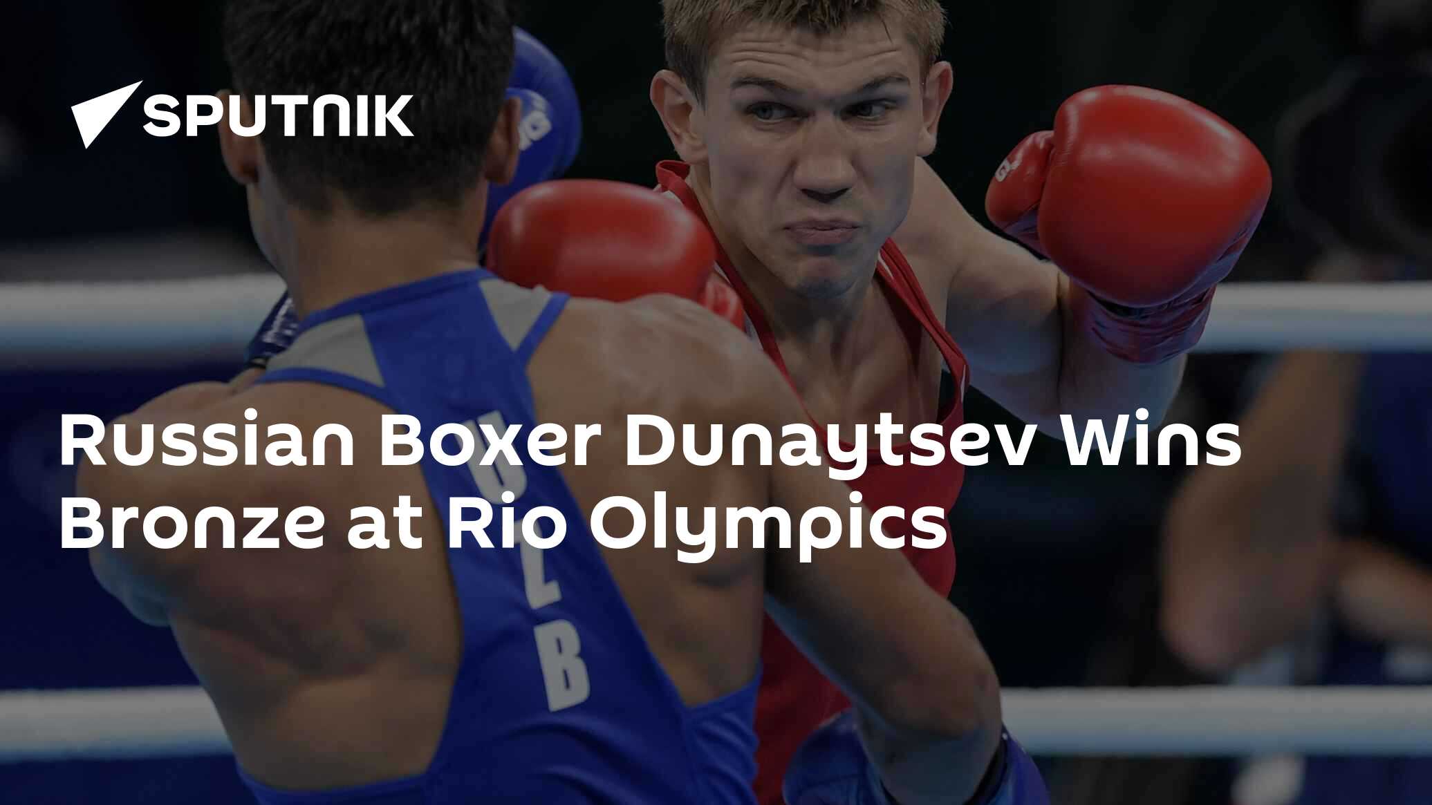 Russian Boxer Dunaytsev Wins Bronze at Rio Olympics - 19.08.2016 ...
