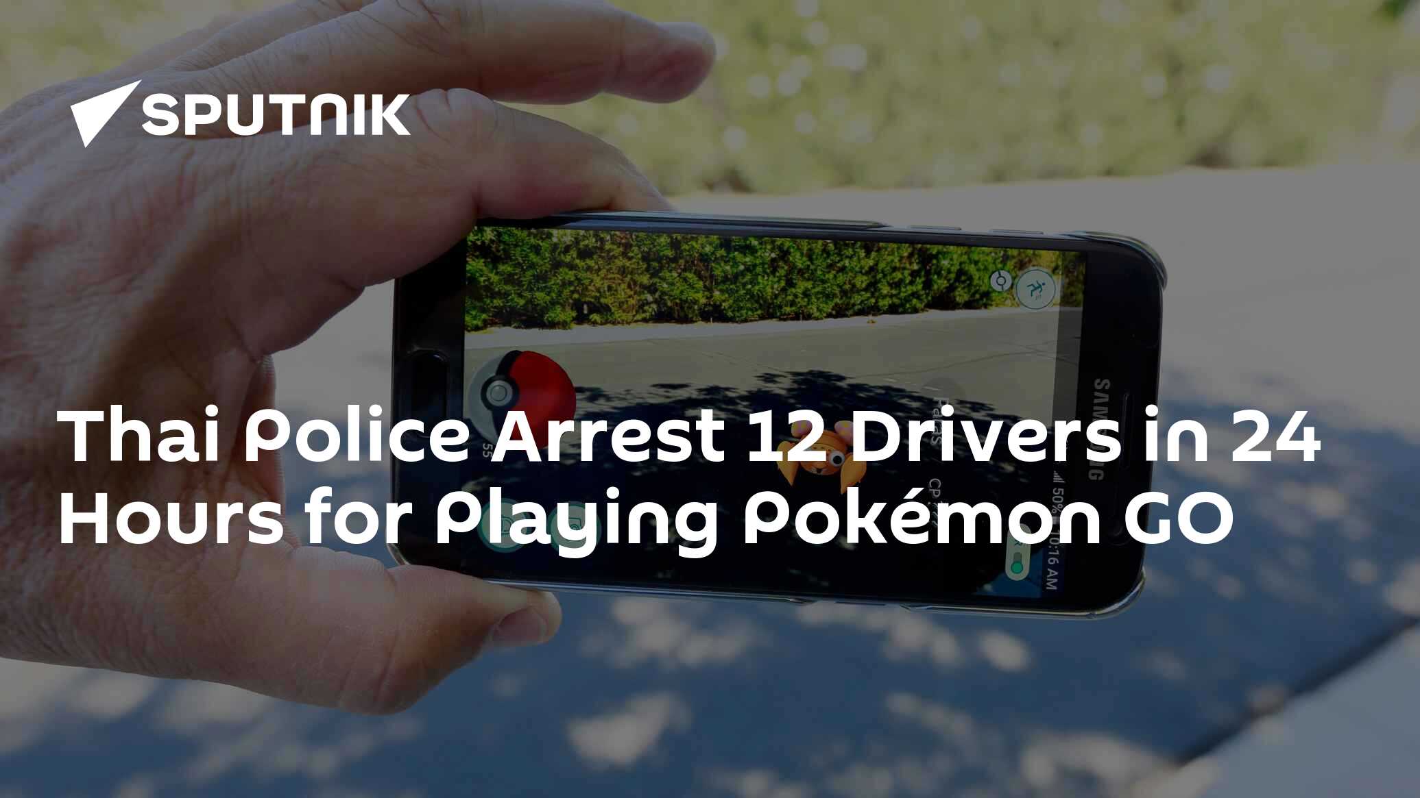 Thai Police Arrest 12 Drivers in 24 Hours for Playing Pokémon GO - 23. ...