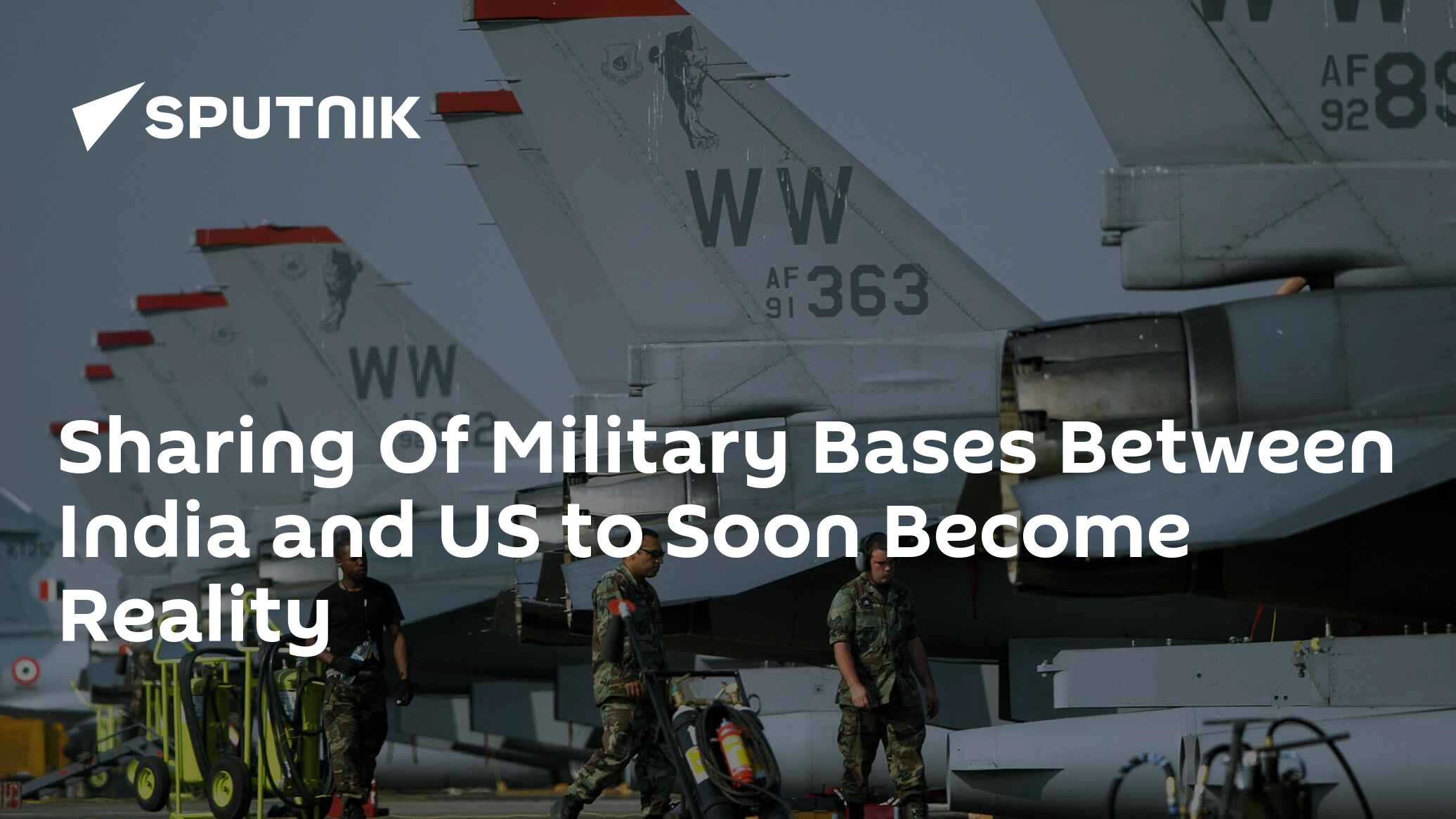 Sharing Of Military Bases Between India and US to Soon Become Reality ...