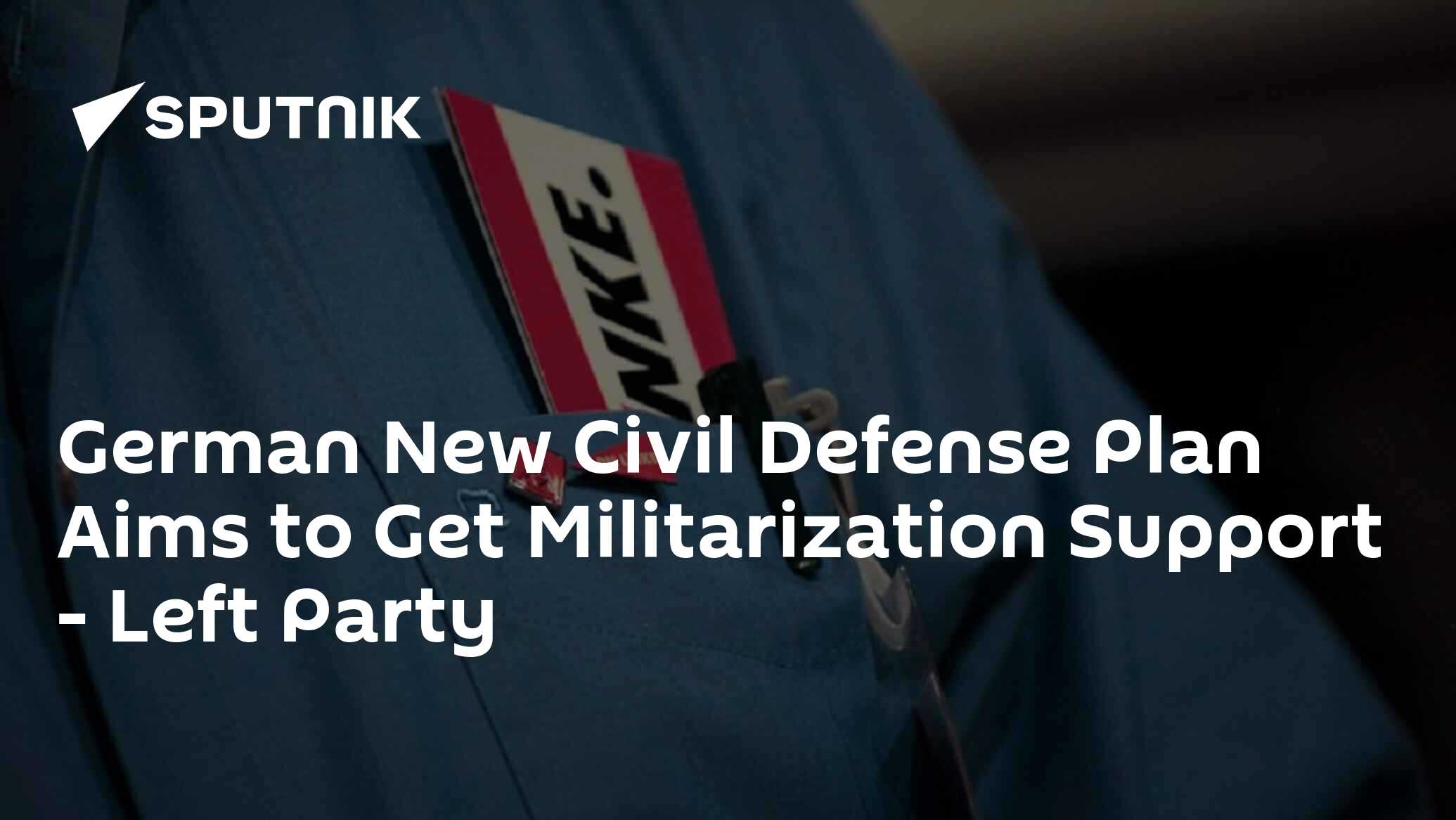German New Civil Defense Plan Aims to Get Militarization Support - Left ...