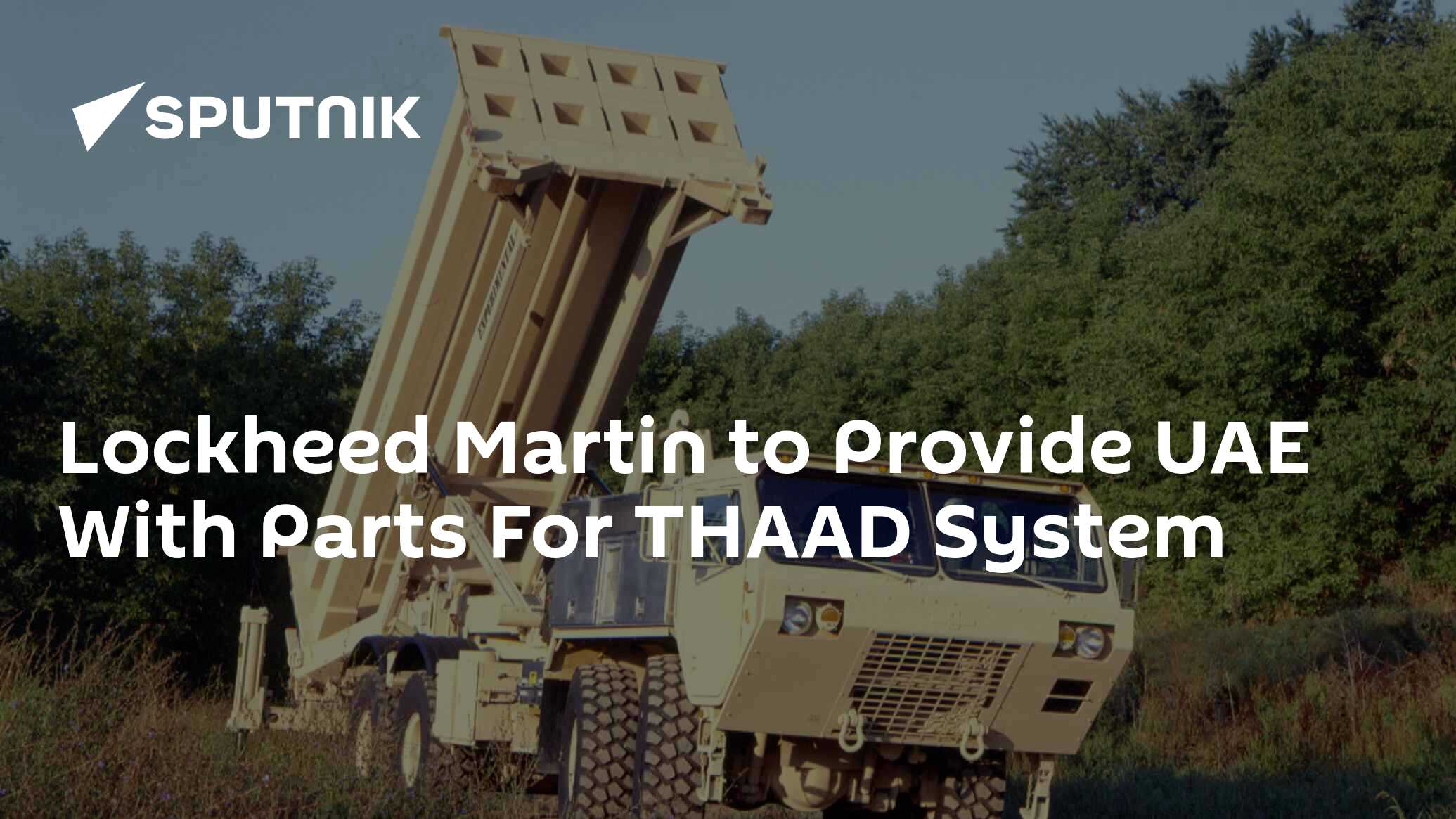 Lockheed Martin to Provide UAE With Parts For THAAD System - 25.08.2016 ...