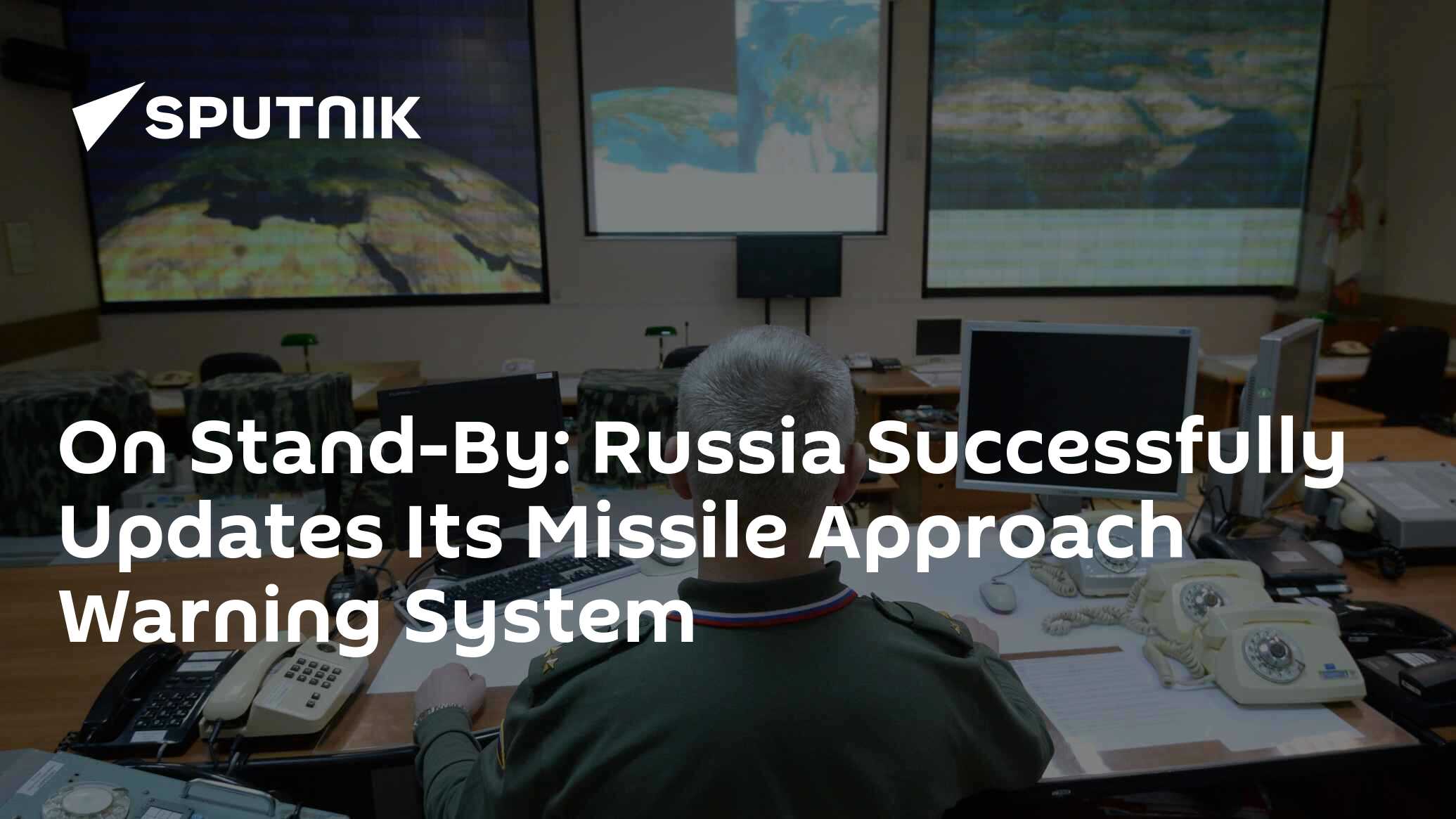 On Stand-By: Russia Successfully Updates Its Missile Approach Warning ...