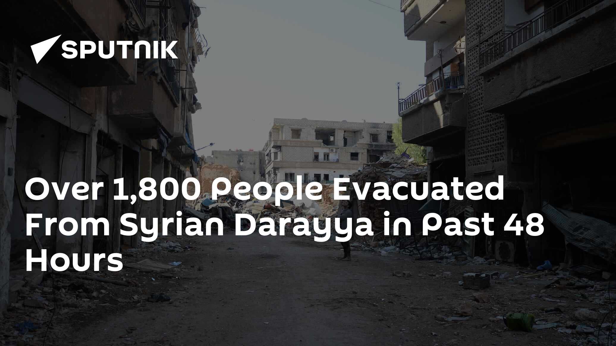 Over 1,800 People Evacuated From Syrian Darayya in Past 48 Hours - 28. ...