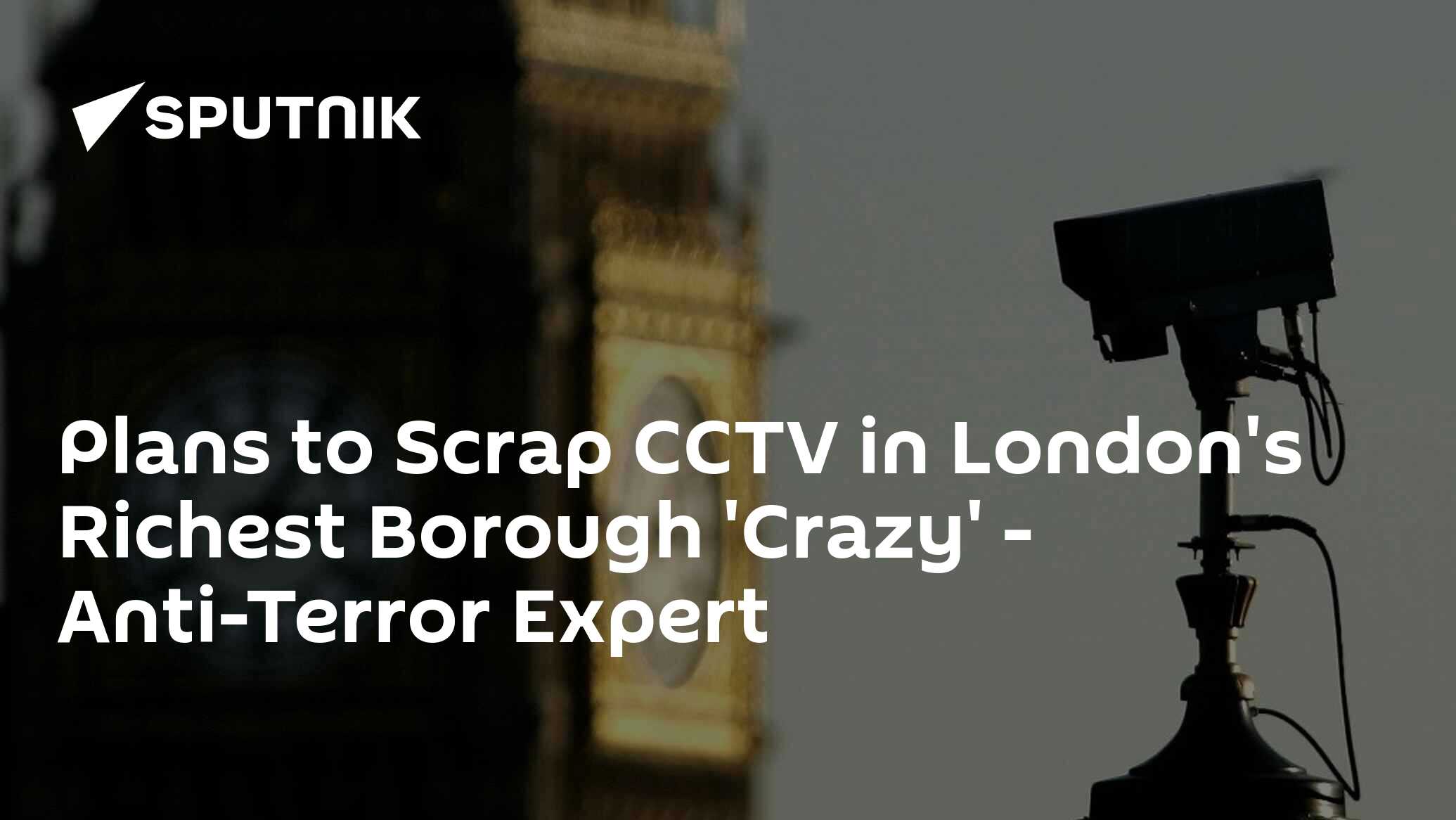 Plans to Scrap CCTV in London's Richest Borough 'Crazy' - Anti-Terror ...