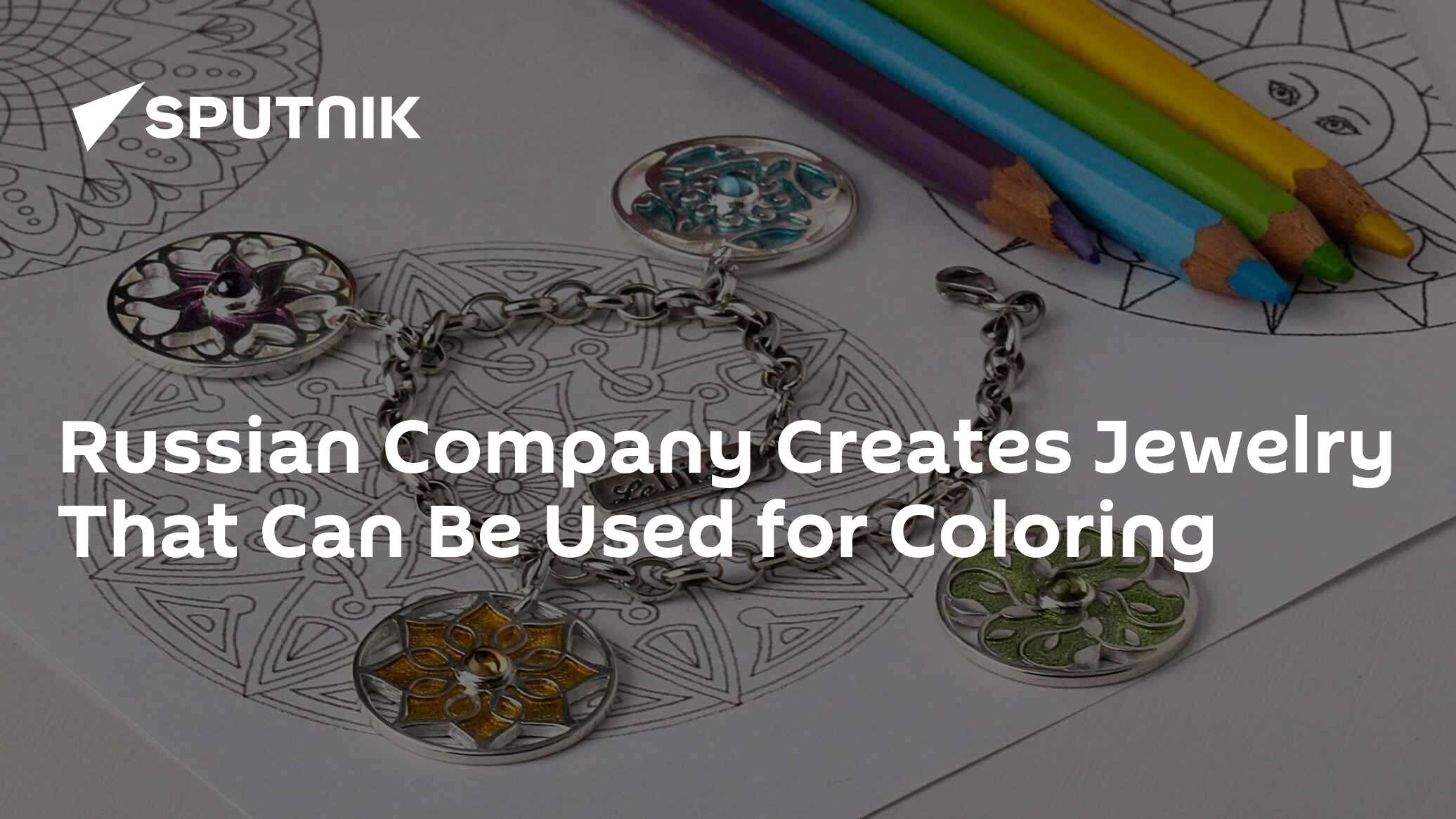 Russian Company Creates Jewelry That Can Be Used for Coloring - 31.08. ...