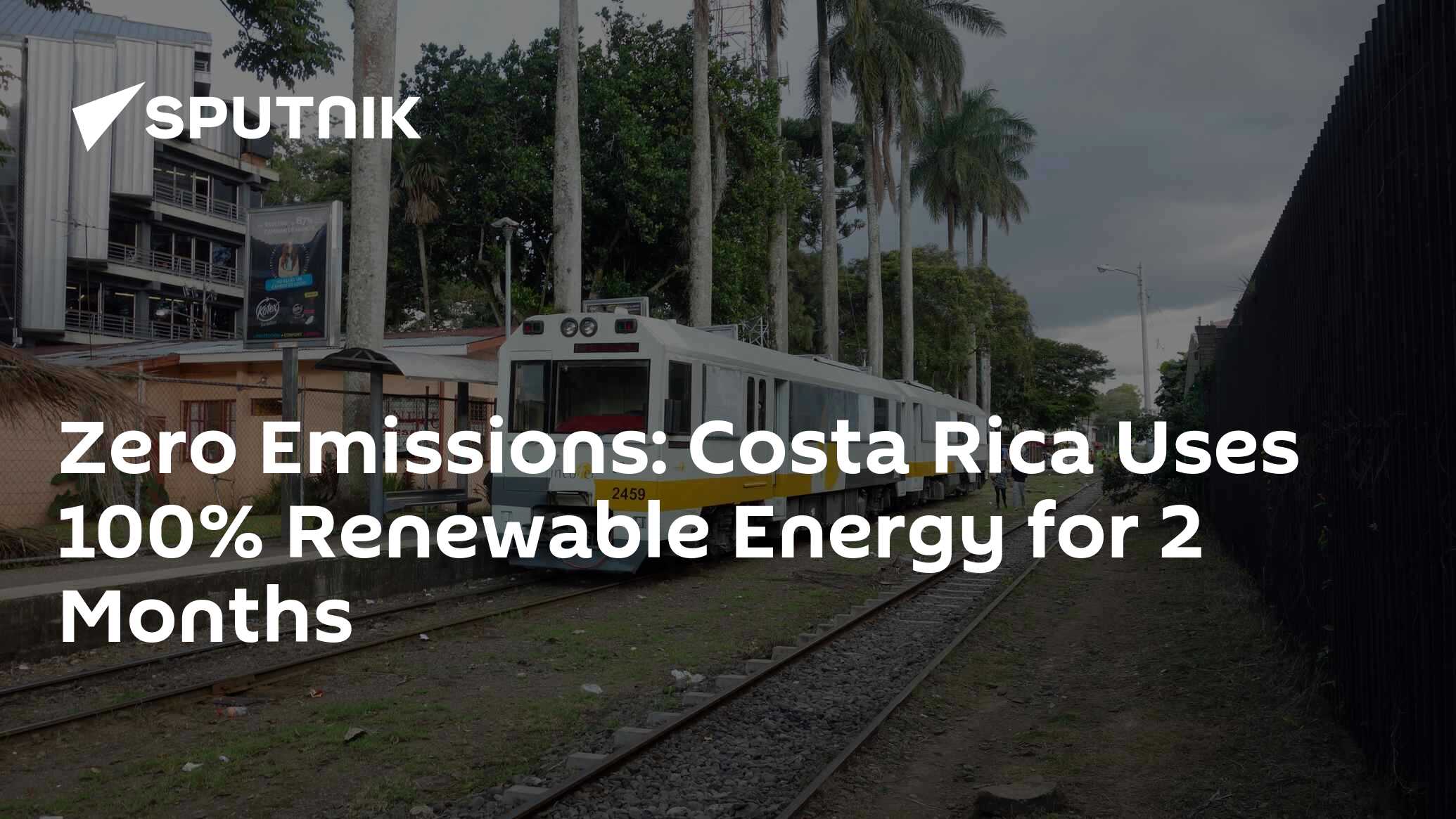 Zero Emissions: Costa Rica Uses 100% Renewable Energy for 2 Months - 08 ...