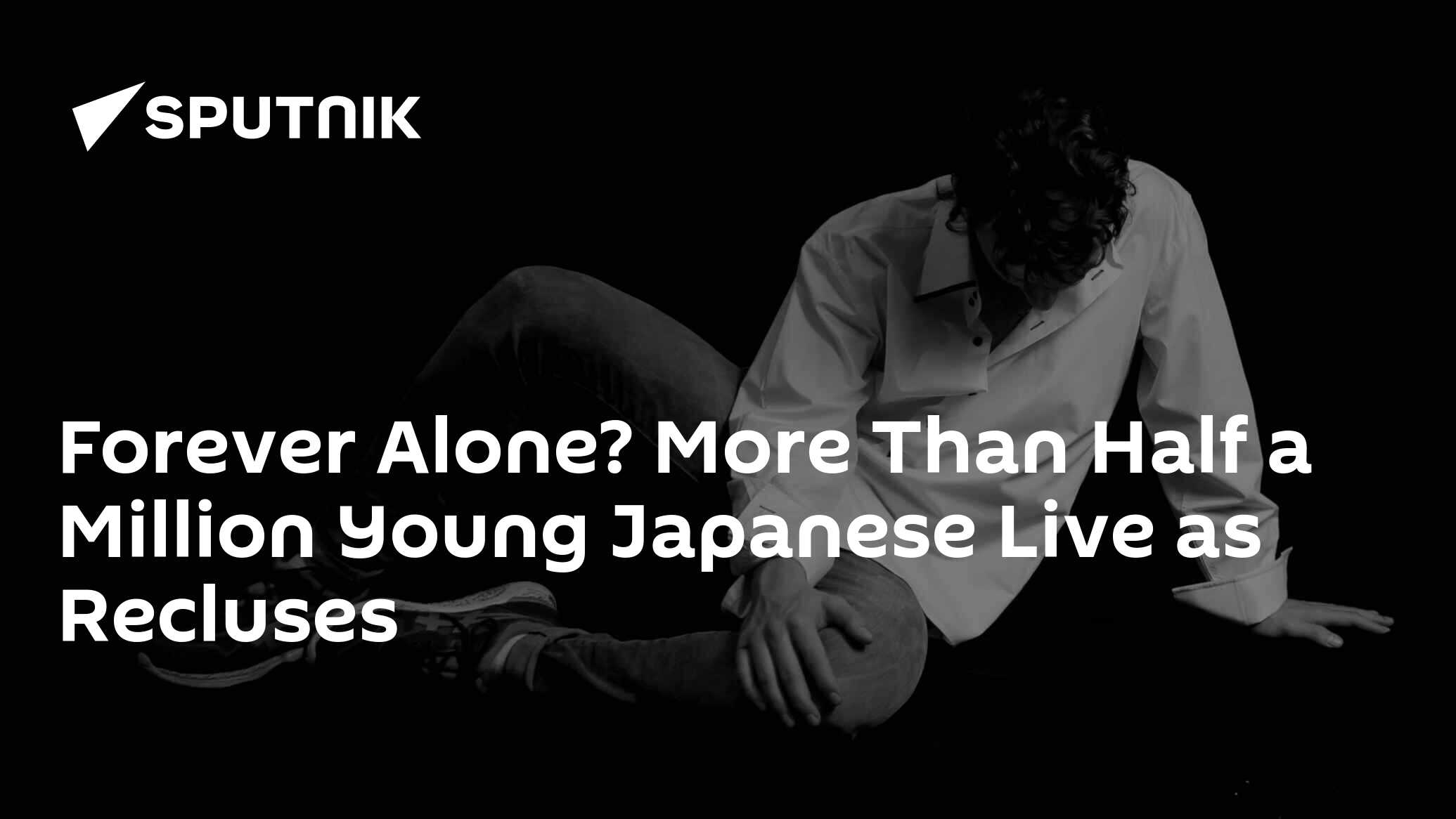 Forever Alone? More Than Half a Million Young Japanese Live as Recluses ...