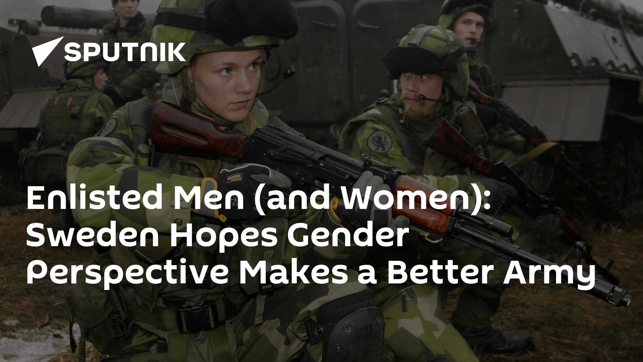 Enlisted Men (and Women): Sweden Hopes Gender Perspective Makes a ...