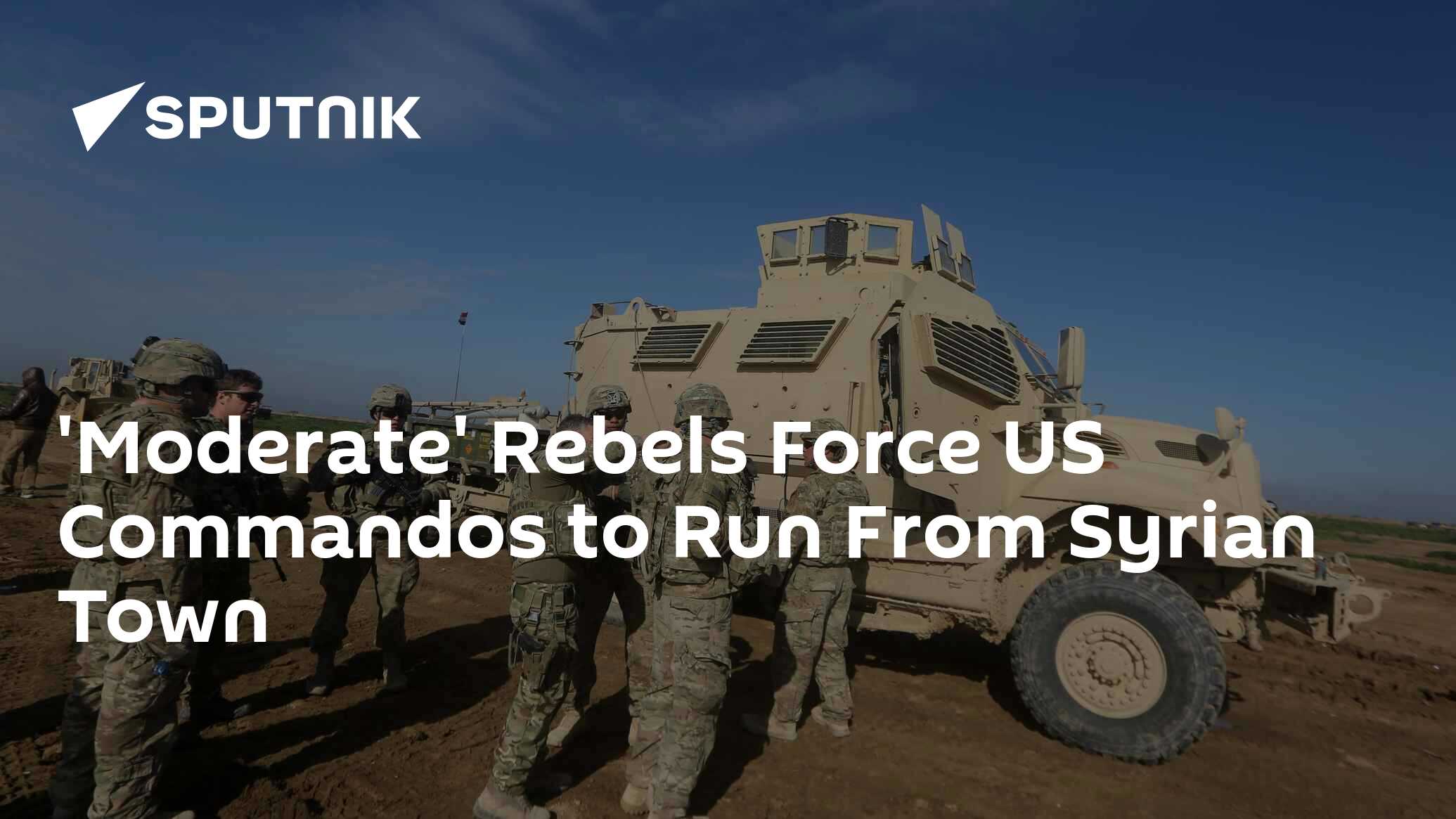 'Moderate' Rebels Force US Commandos to Run From Syrian Town - 16.09. ...