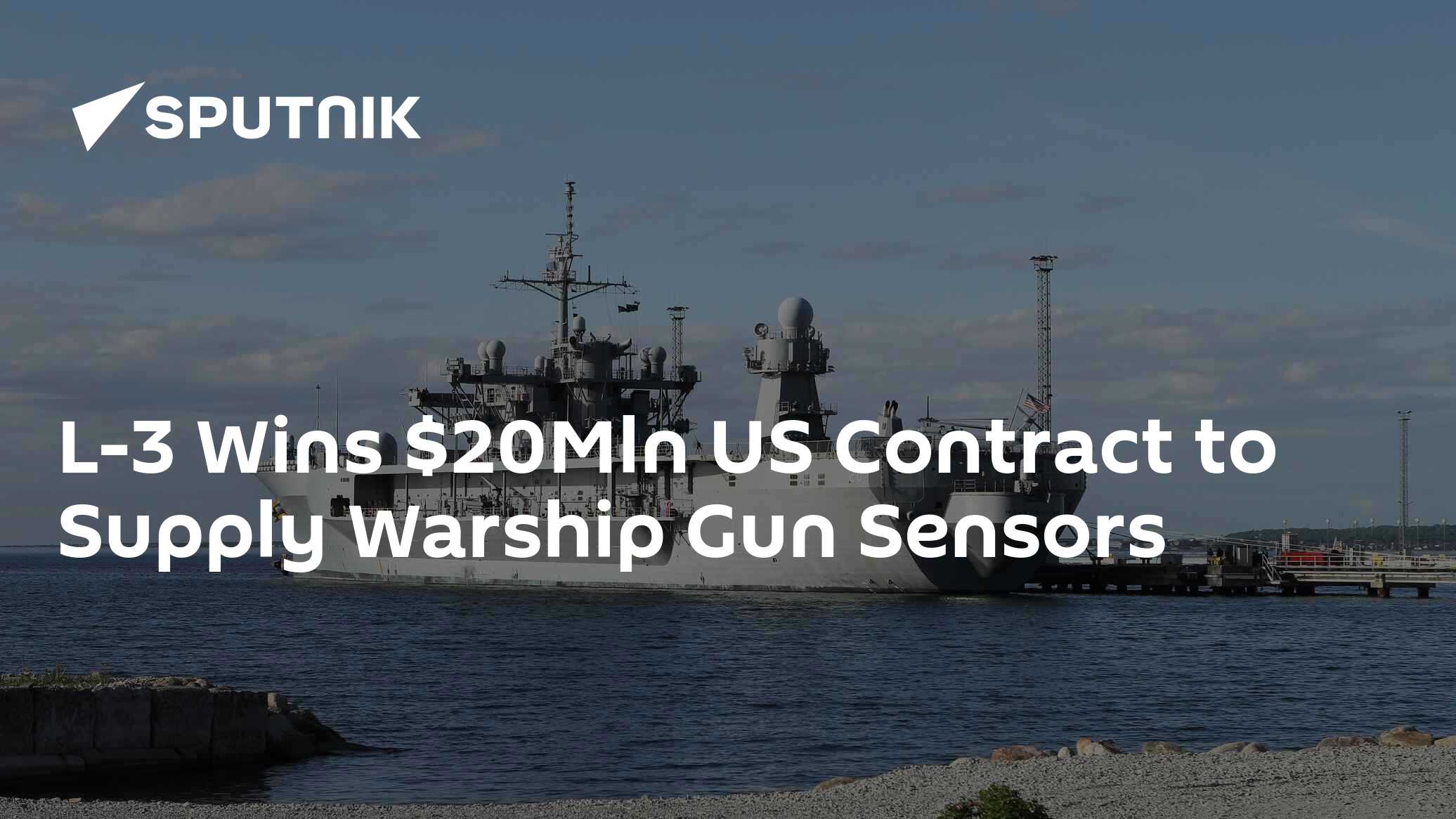 L-3 Wins $20Mln US Contract to Supply Warship Gun Sensors - 20.09.2016 ...