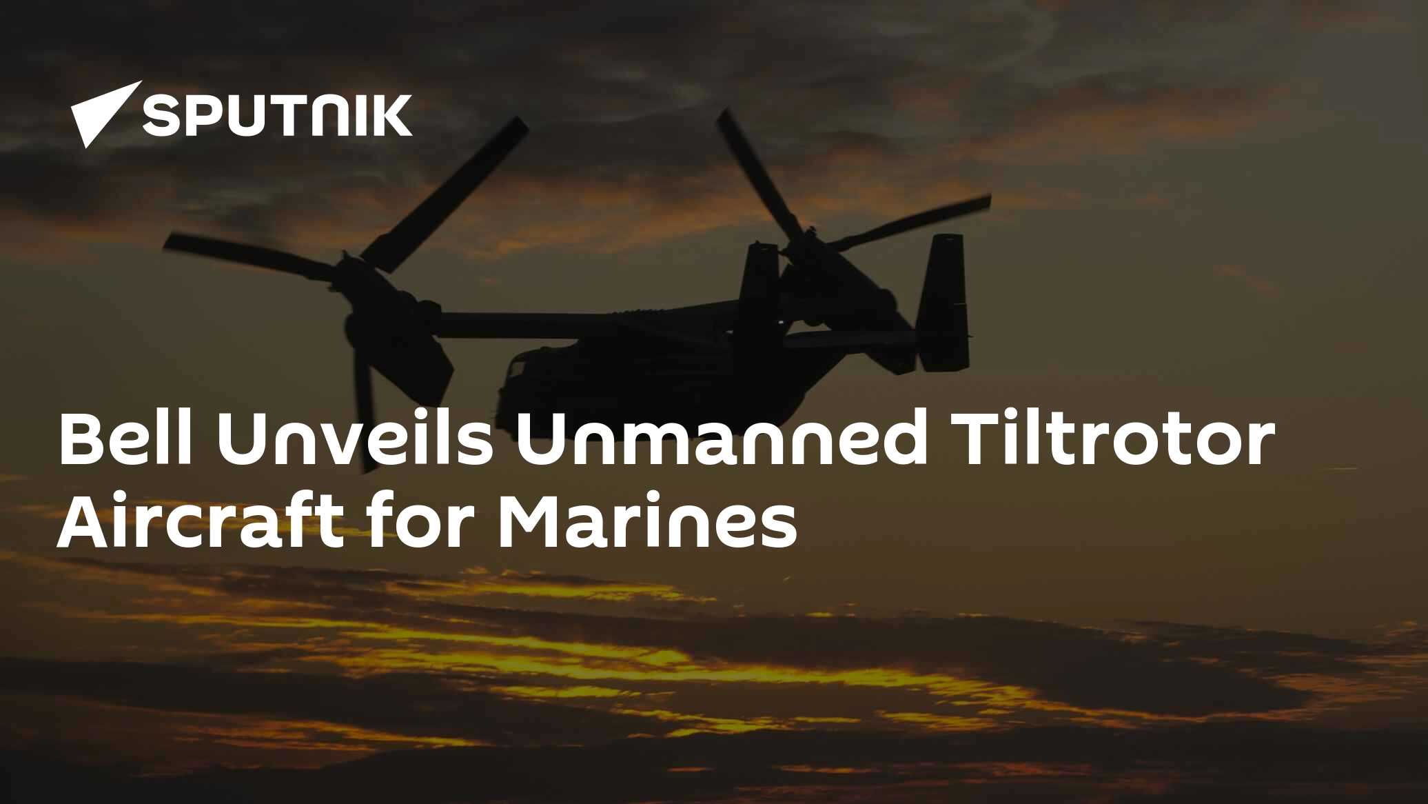 Bell Unveils Unmanned Tiltrotor Aircraft for Marines - 22.09.2016 ...