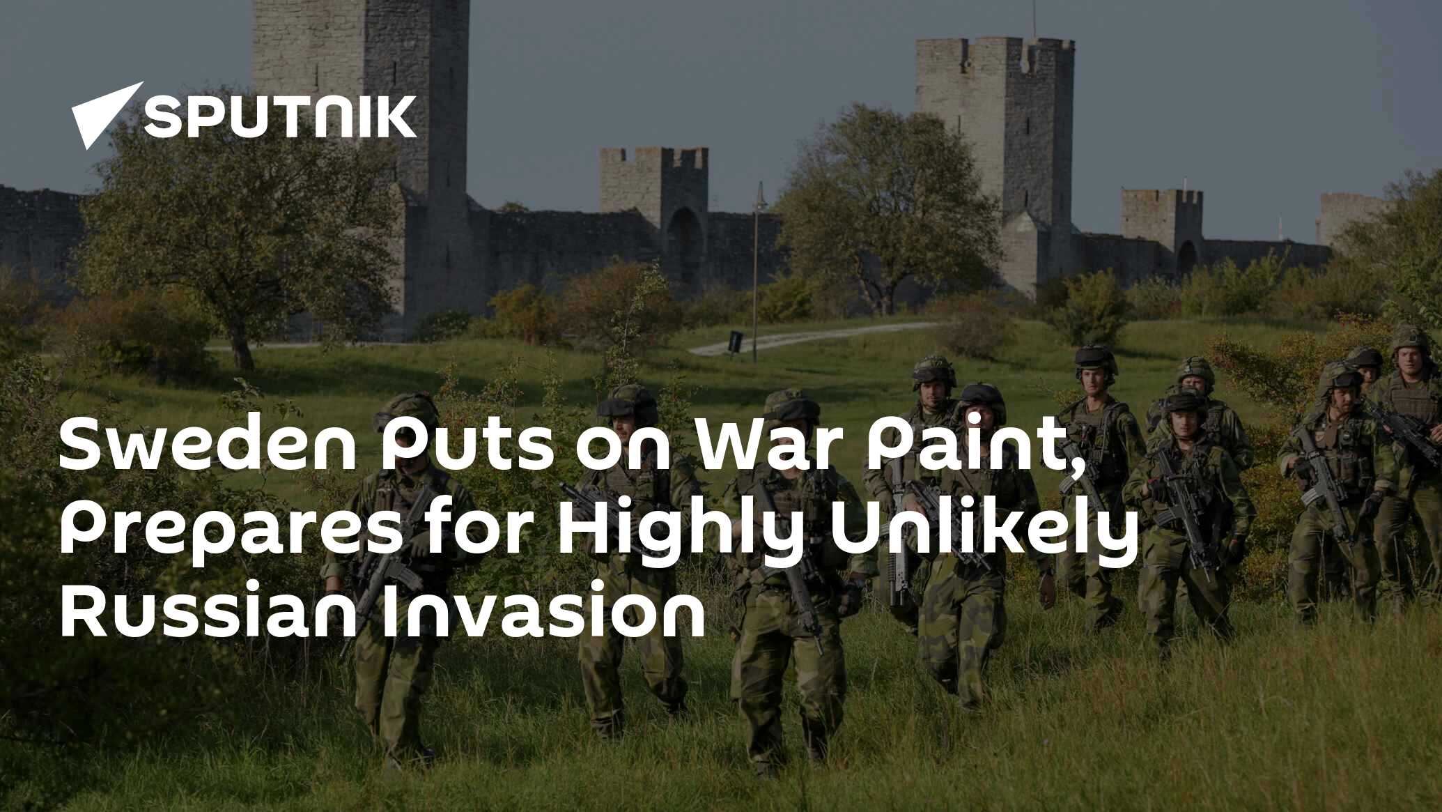 Sweden Puts on War Paint, Prepares for Highly Unlikely Russian Invasion ...