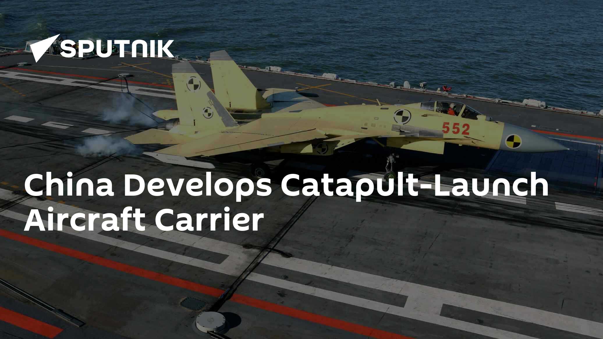 China Develops Catapult-Launch Aircraft Carrier - 24.09.2016, Sputnik ...
