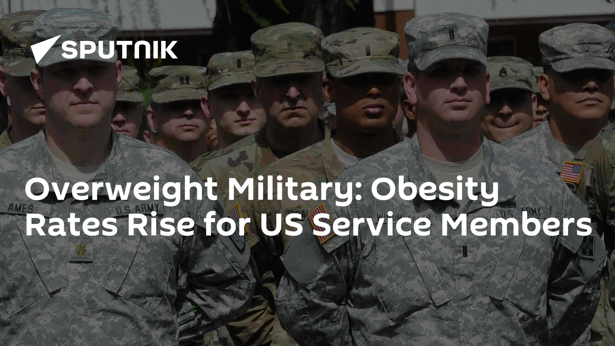 Overweight Military: Obesity Rates Rise for US Service Members - 29.09. ...