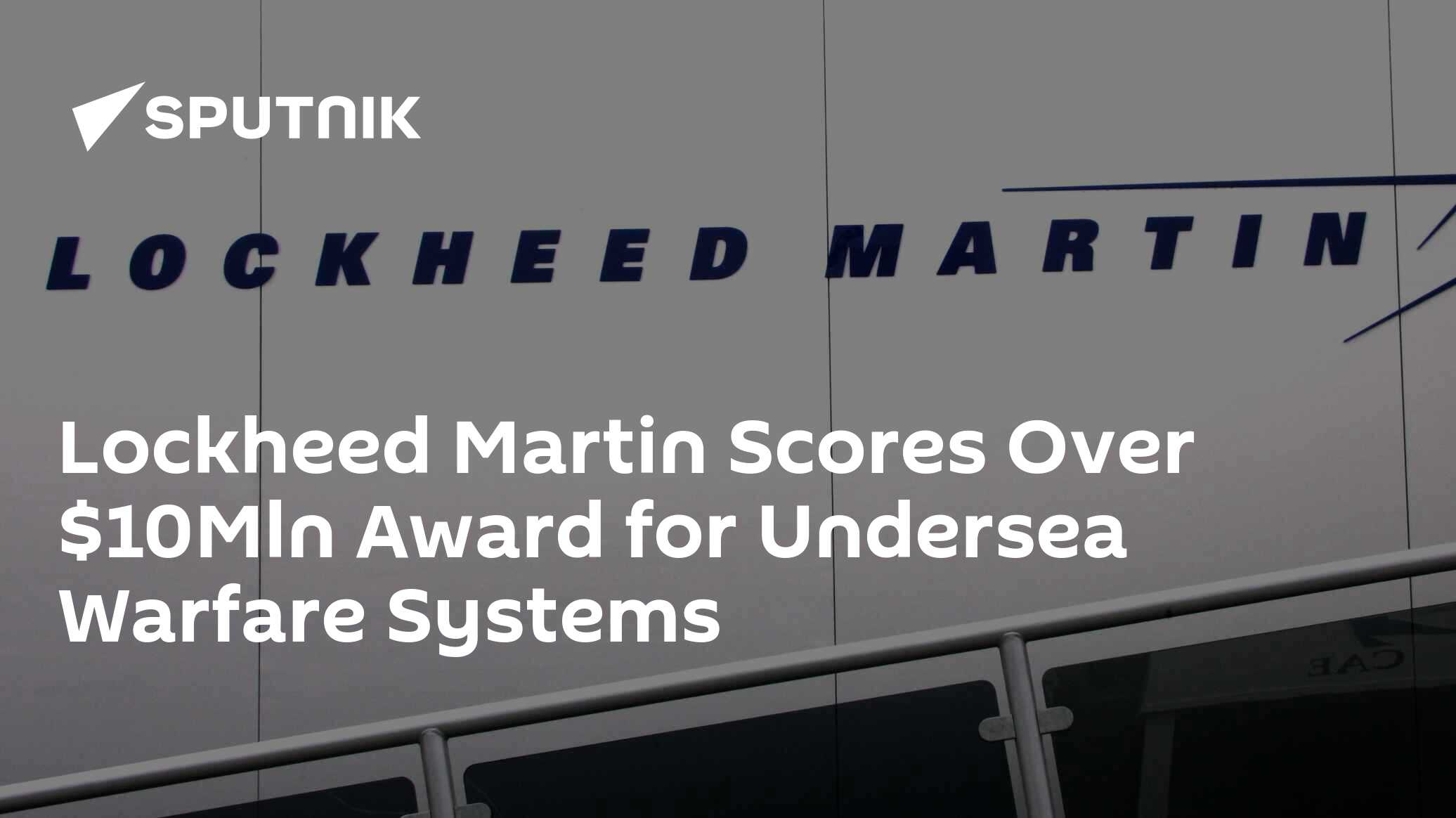 Lockheed Martin Scores Over $10Mln Award for Undersea Warfare Systems ...