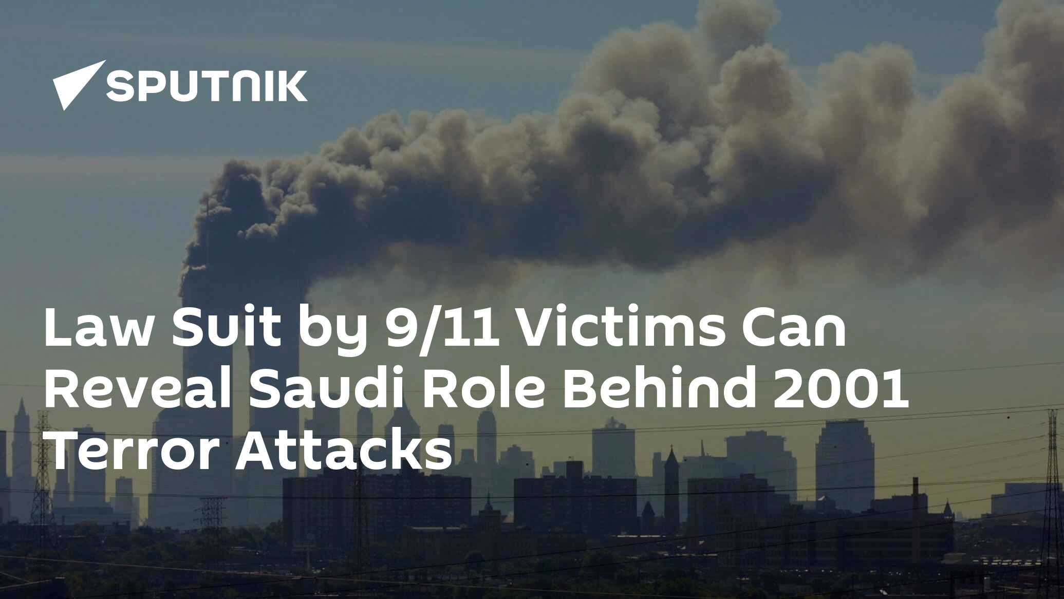 Law Suit by 9/11 Victims Can Reveal Saudi Role Behind 2001 Terror ...
