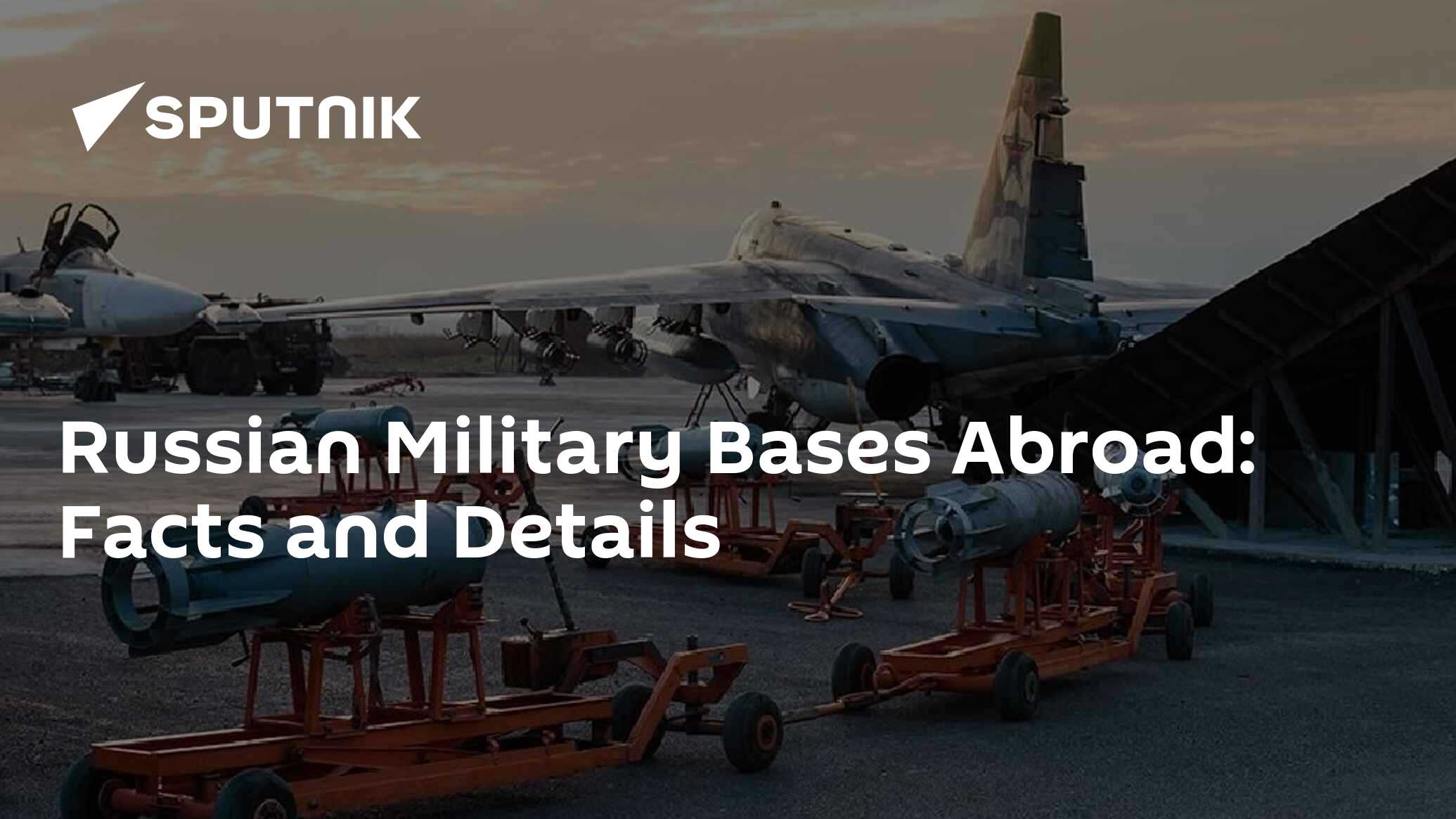 Russian Military Bases Abroad: Facts and Details - 07.10.2016, Sputnik ...