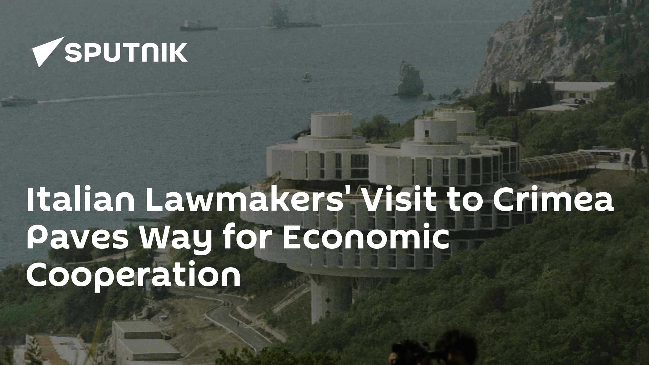 Italian Lawmakers' Visit to Crimea Paves Way for Economic Cooperation ...