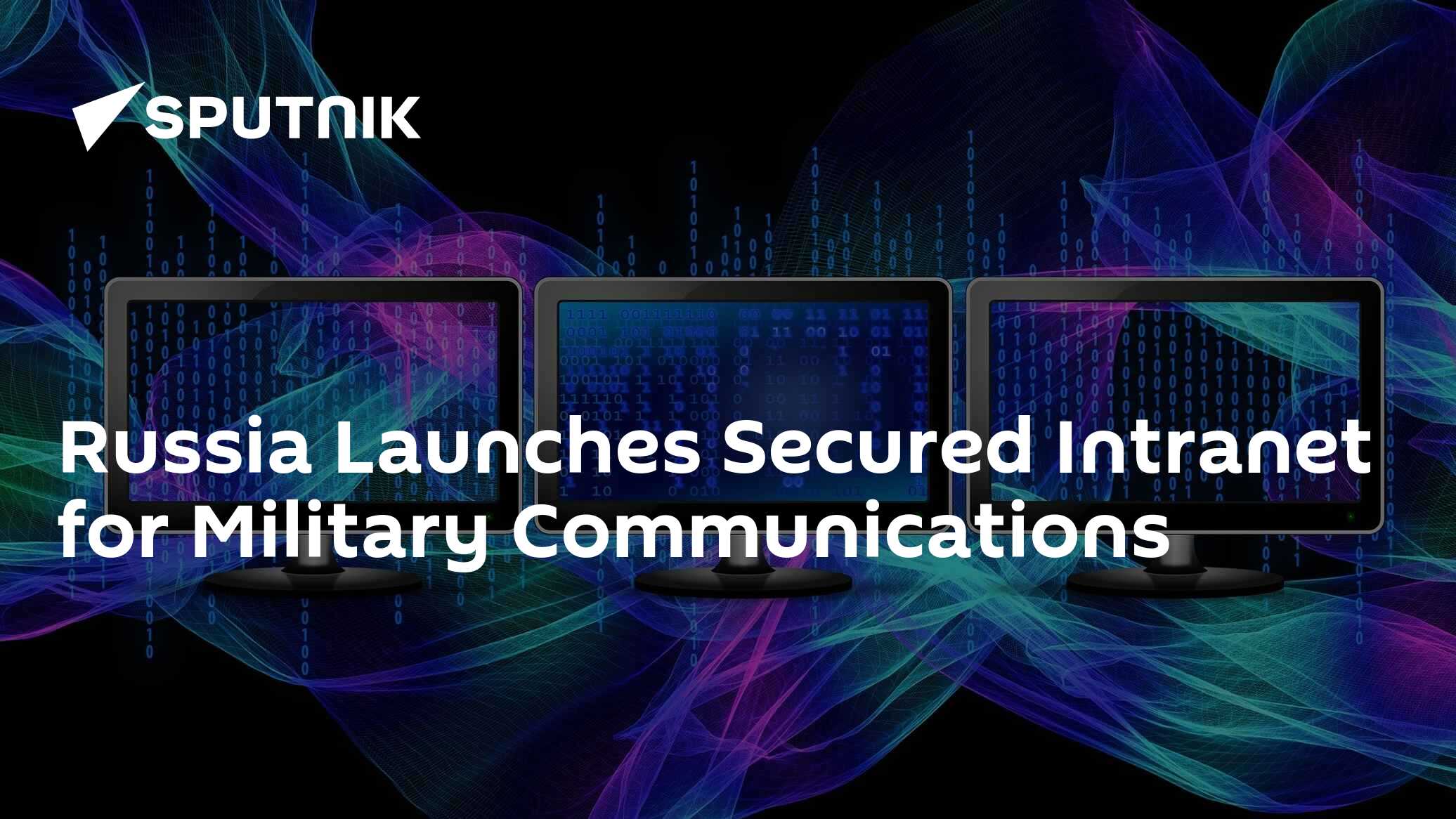 Russia Launches Secured Intranet for Military Communications - 19.10. ...
