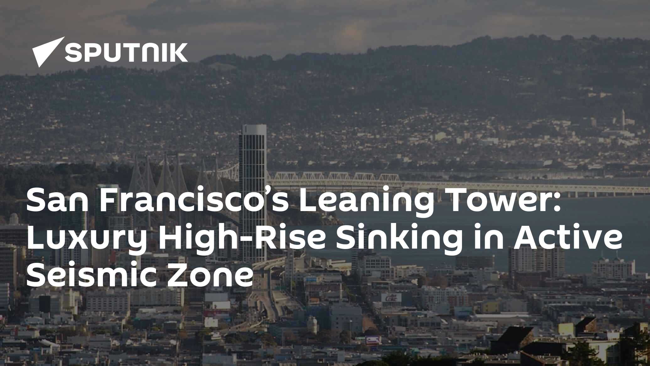San Francisco’s Leaning Tower: Luxury High-Rise Sinking in Active ...