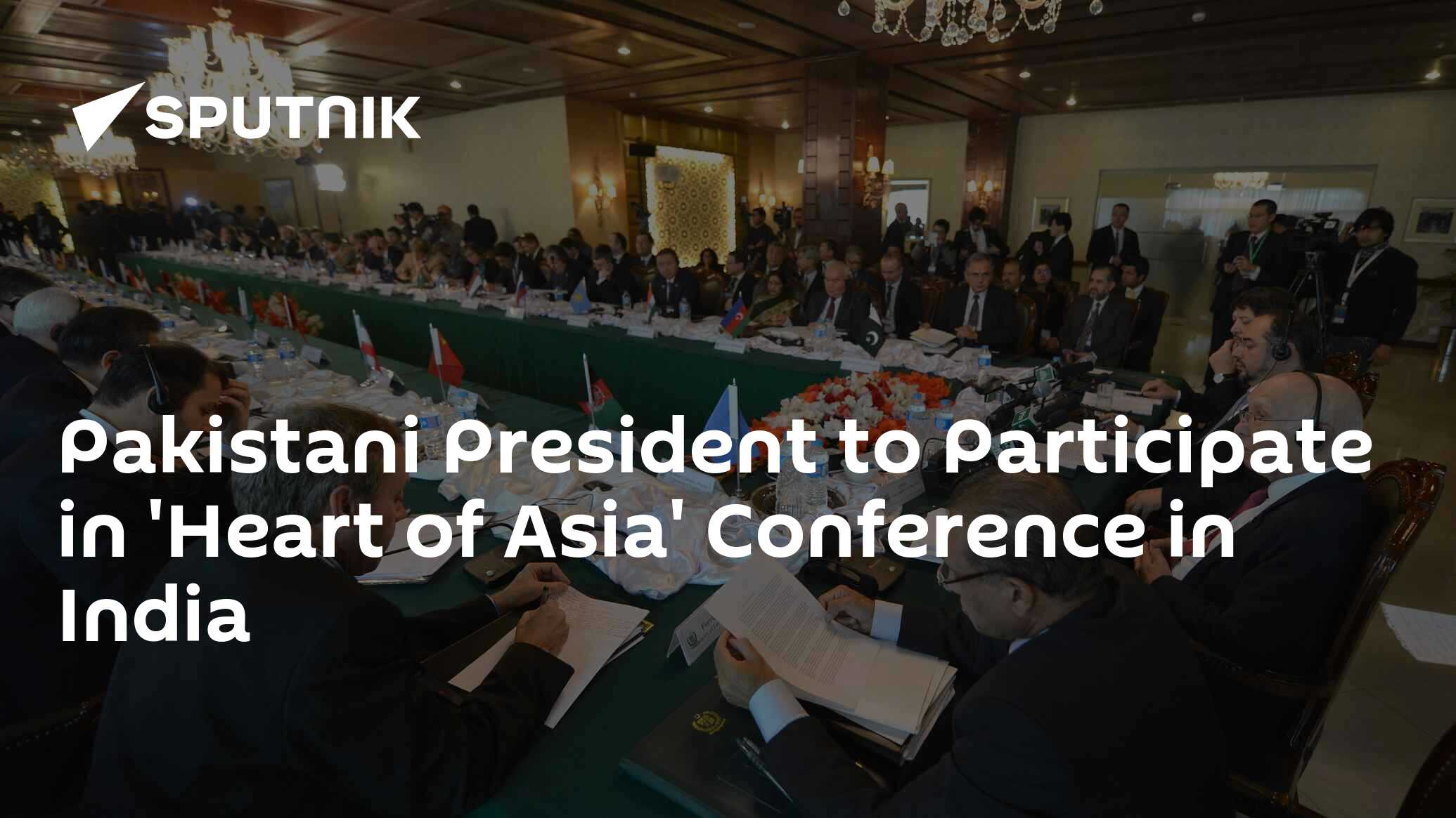 Pakistani President to Participate in 'Heart of Asia' Conference in ...
