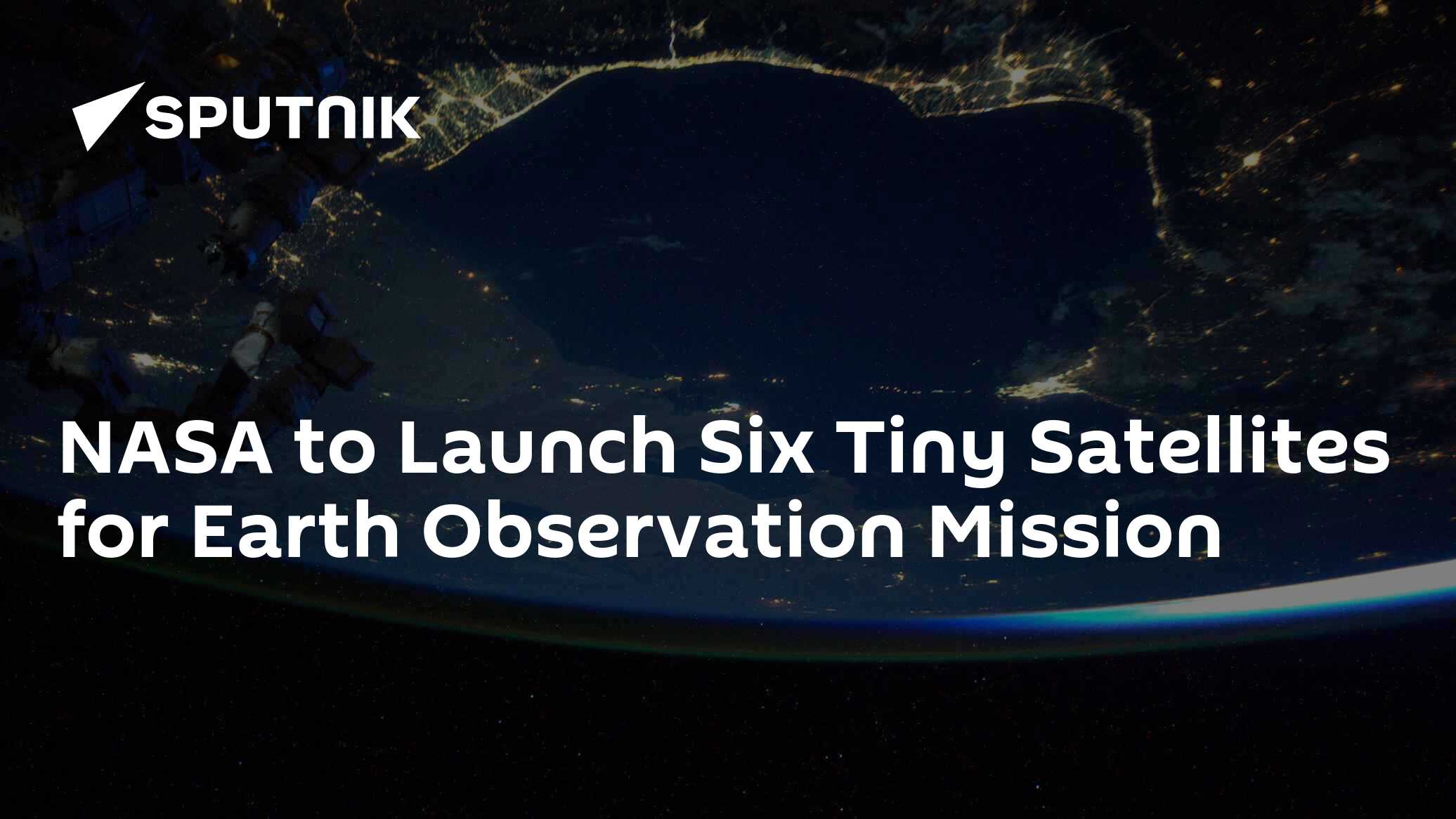NASA to Launch Six Tiny Satellites for Earth Observation Mission - 08. ...