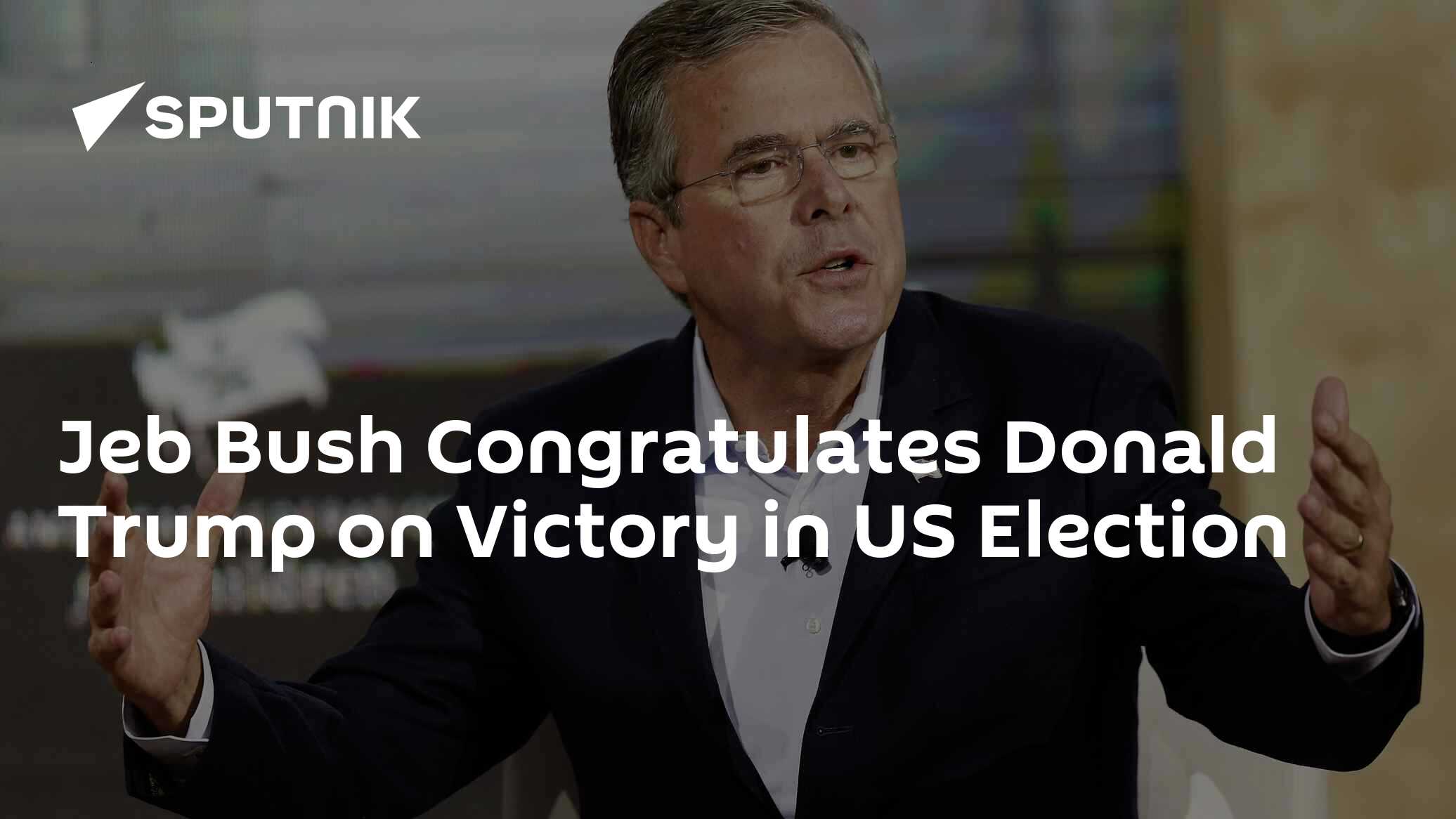 Jeb Bush Congratulates Donald Trump on Victory in US Election - 09.11. ...