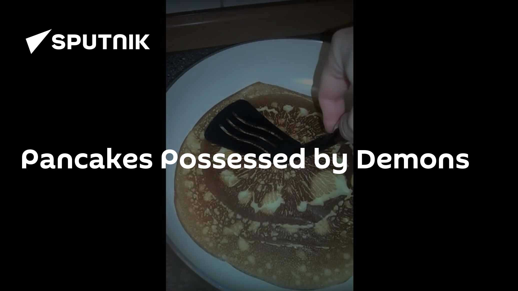 Pancakes Possessed by Demons - 10.11.2016, Sputnik International